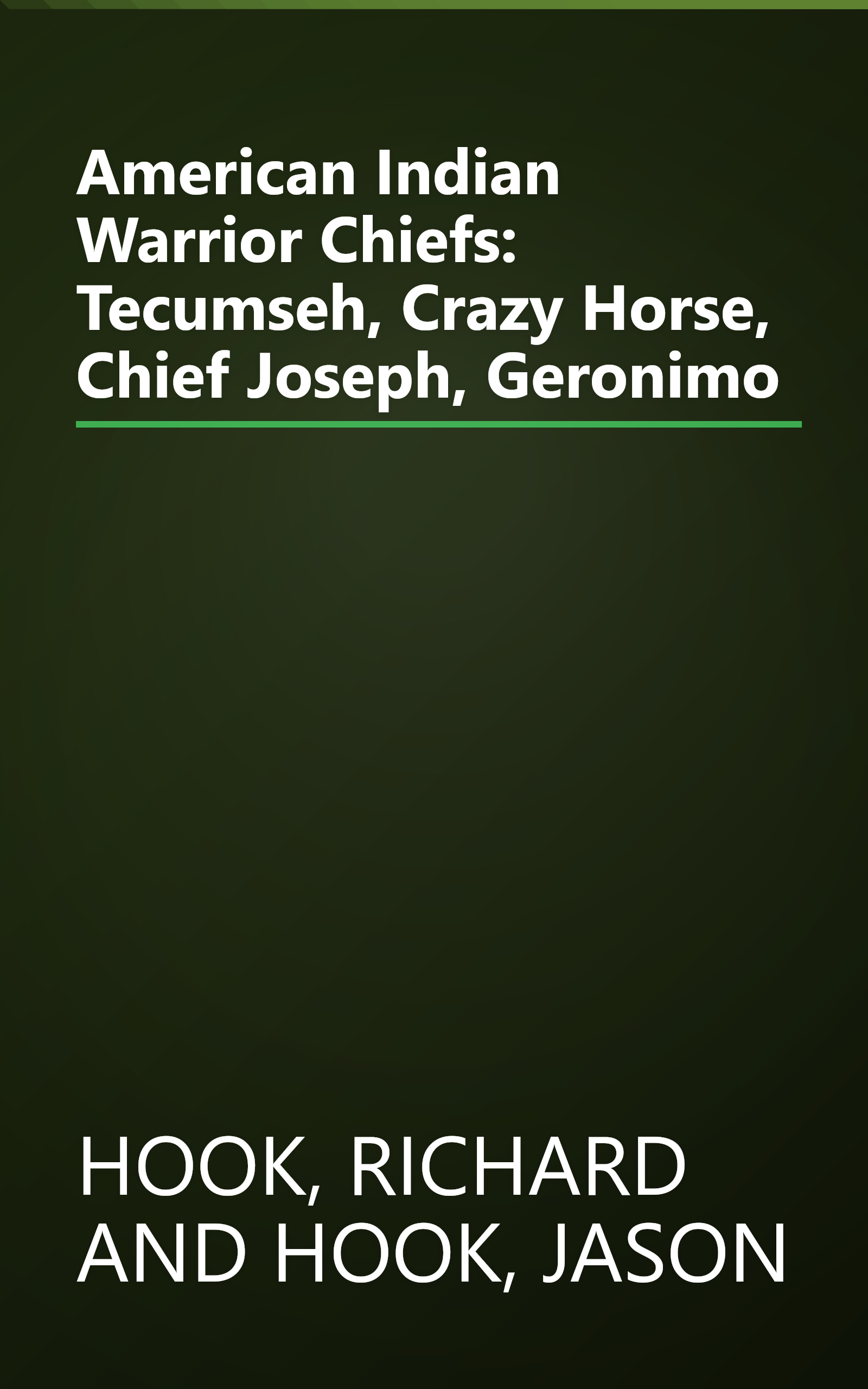 American Indian Warrior Chiefs: Tecumseh, Crazy Horse, Chief Joseph, Geronimo book cover