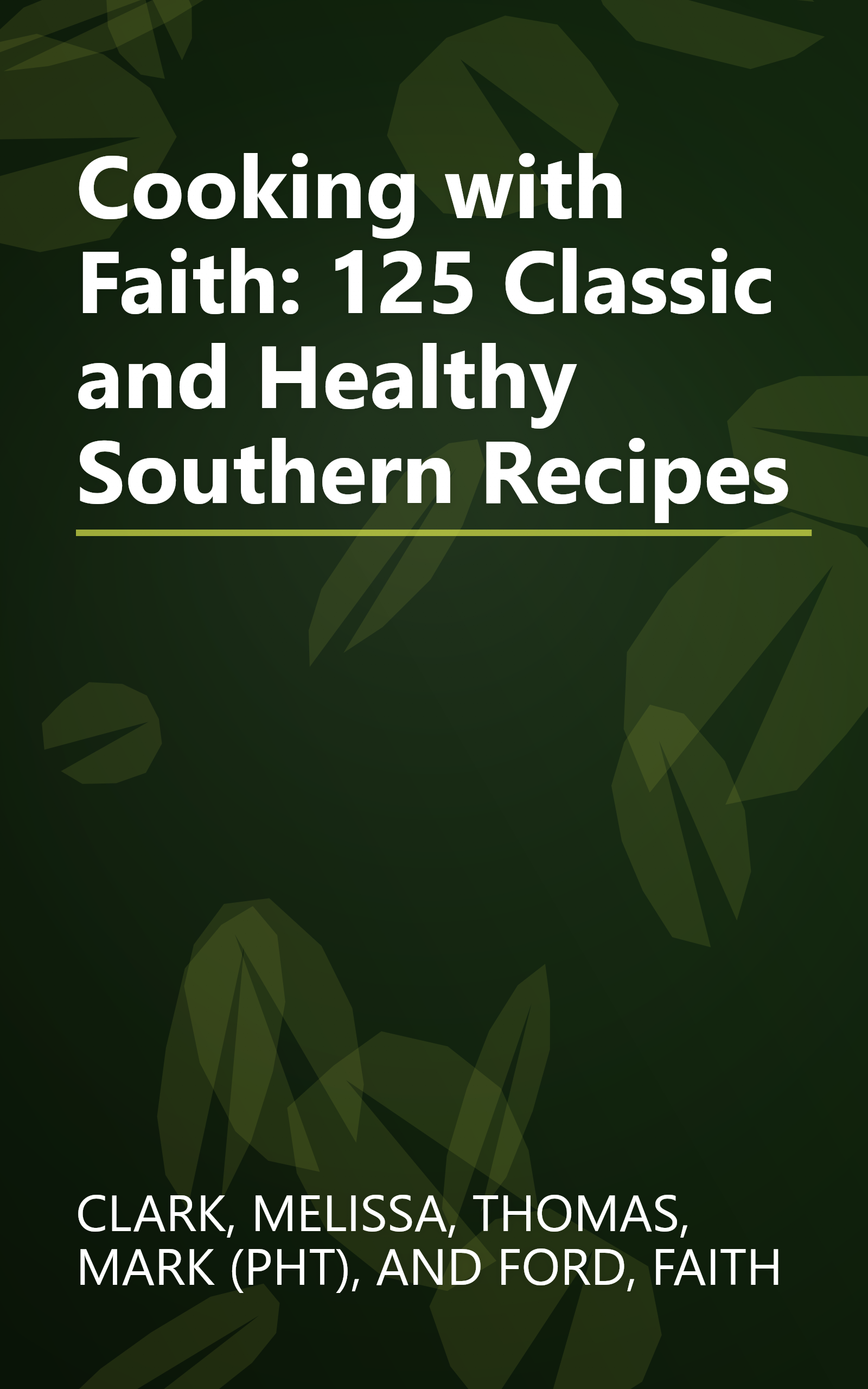 Cooking with Faith: 125 Classic and Healthy Southern Recipes book cover