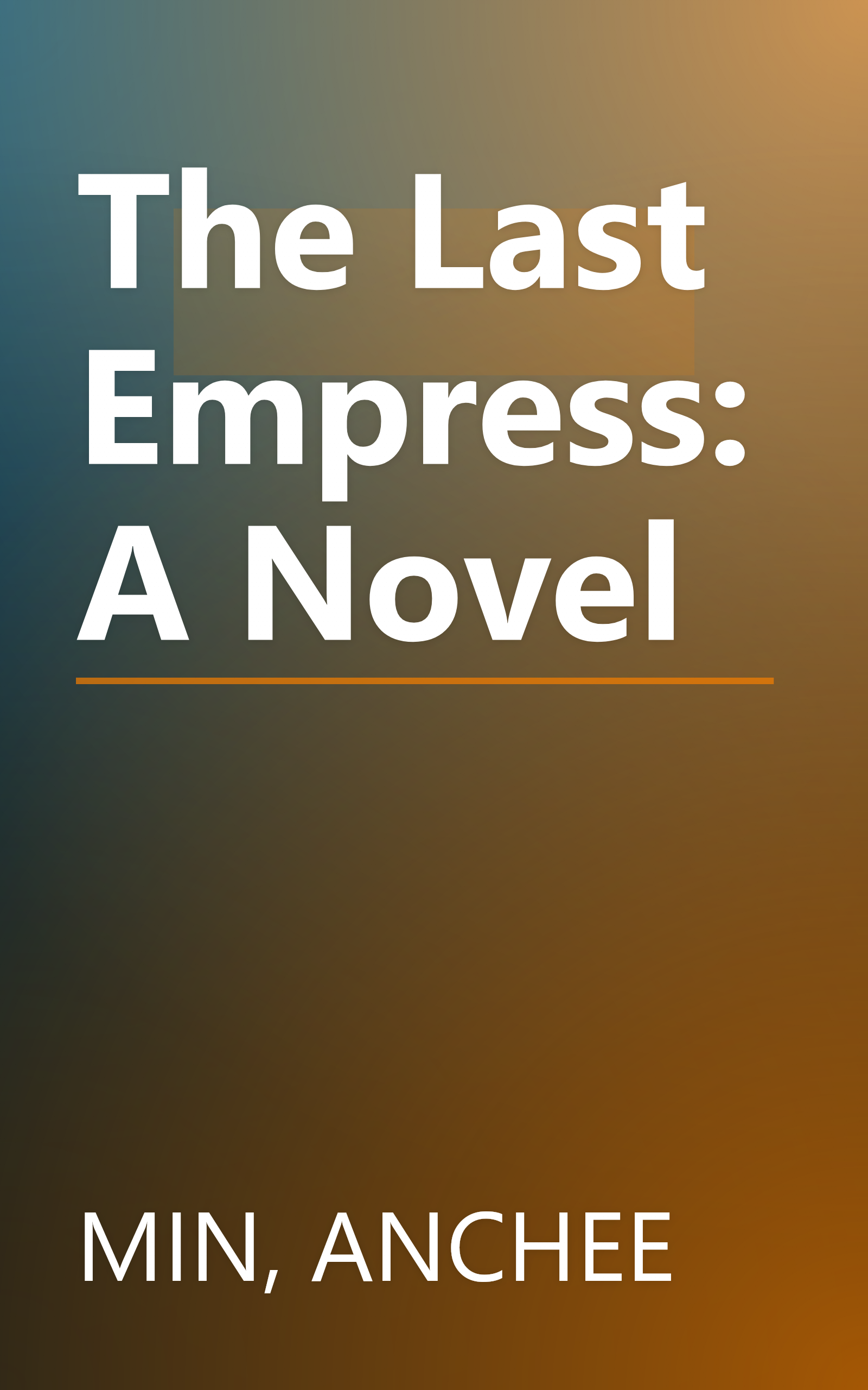 The Last Empress: A Novel book cover