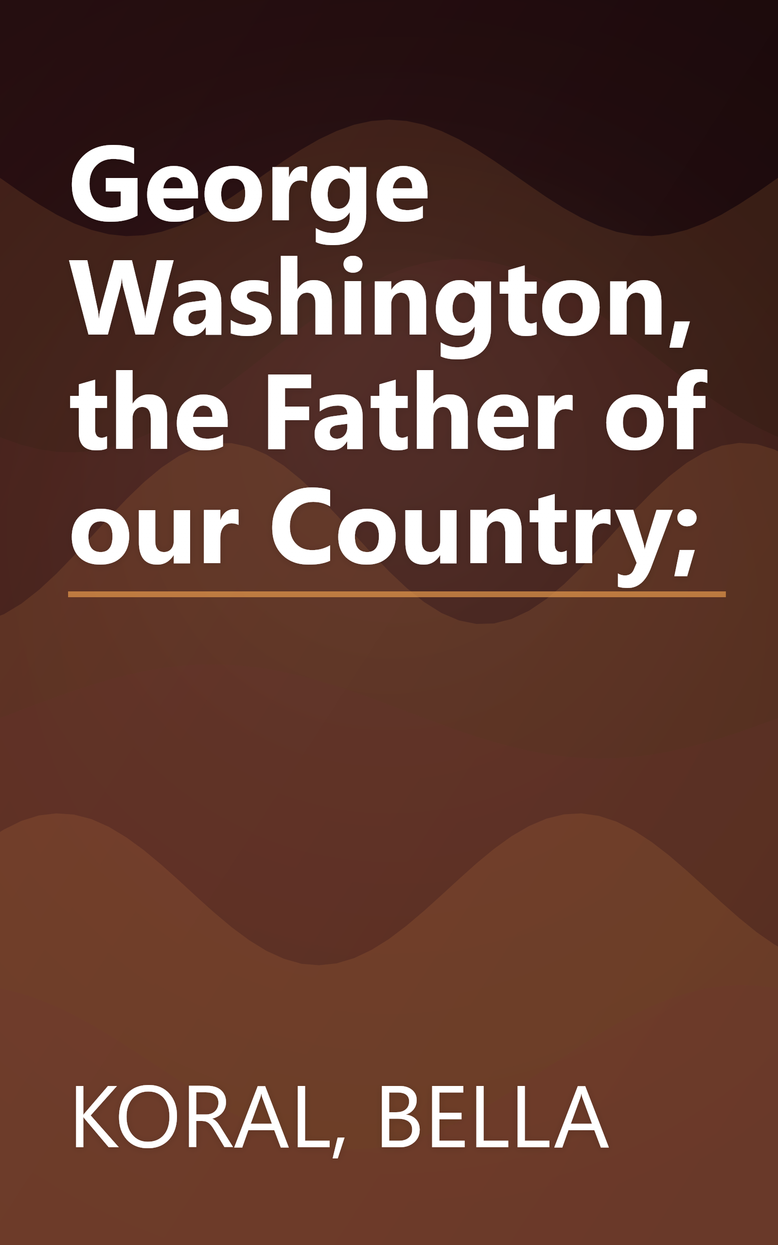 George Washington, the Father of our Country; book cover