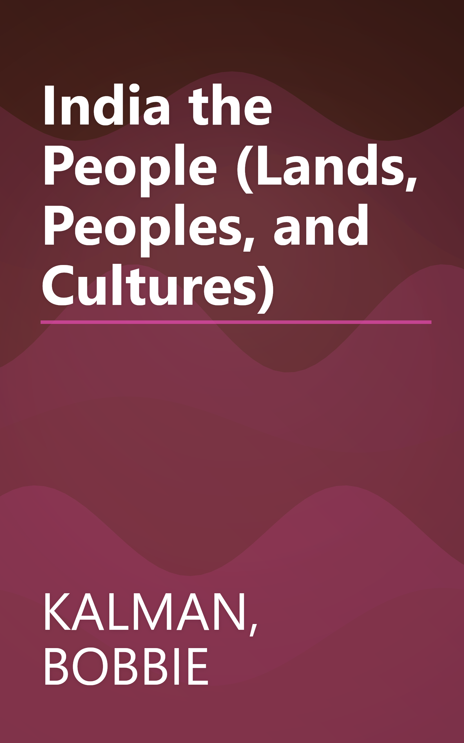 India the People (Lands, Peoples, and Cultures) book cover