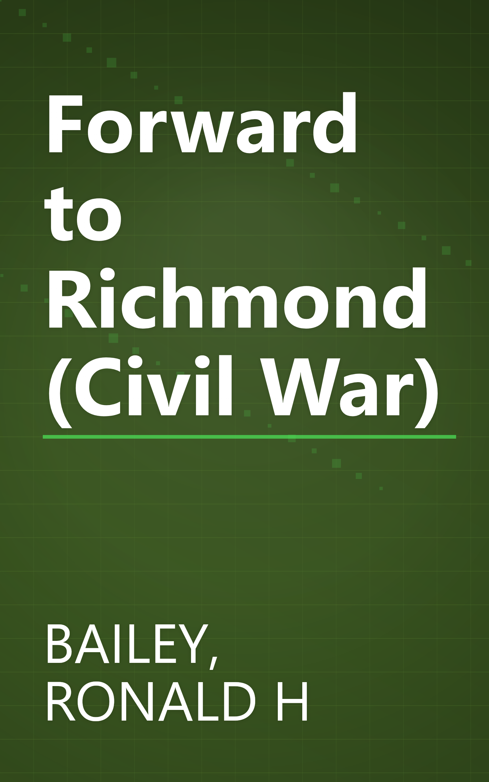 Forward to Richmond (Civil War) book cover