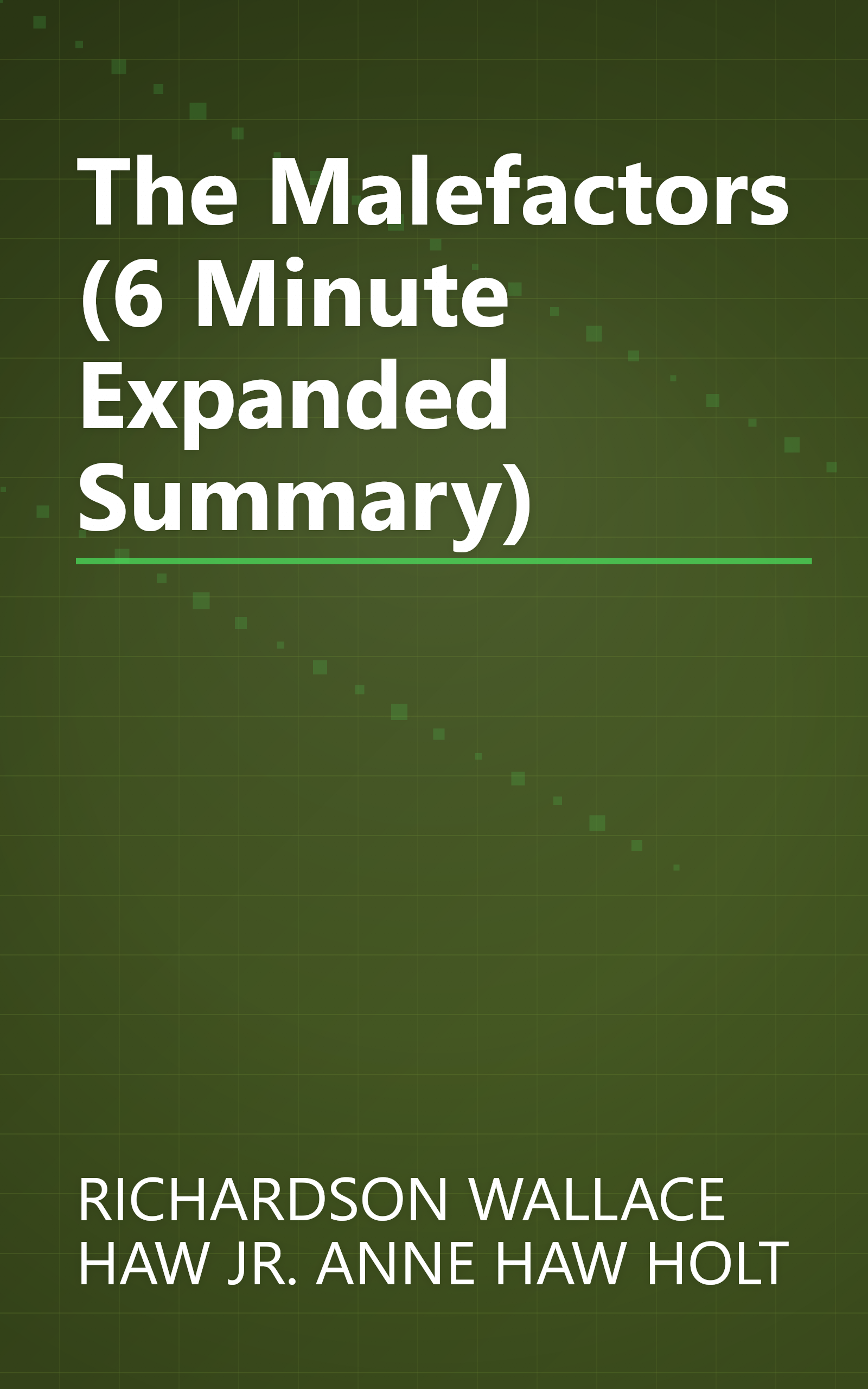 The Malefactors (6 Minute   Expanded Summary) book cover