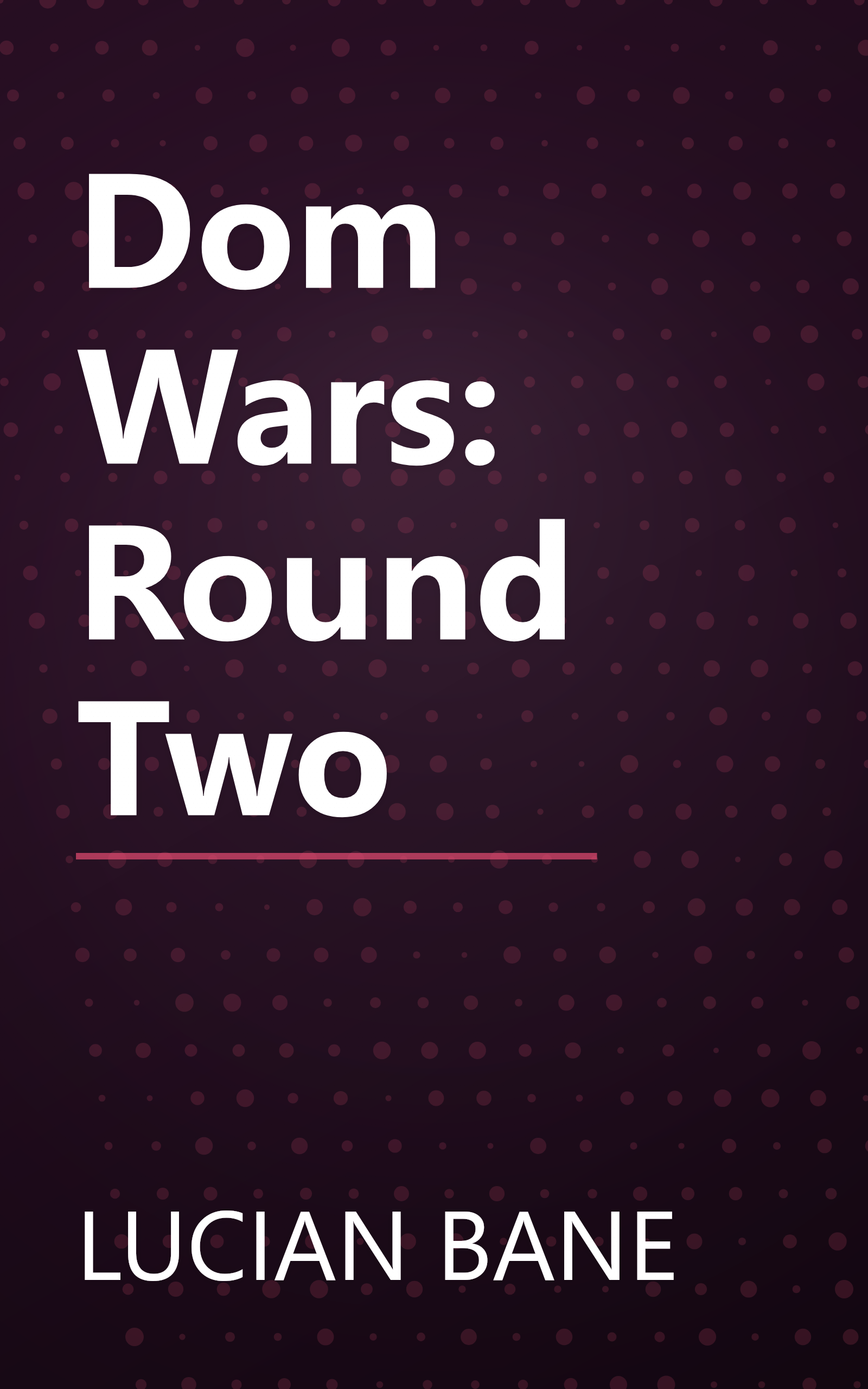 Dom Wars: Round Two book cover
