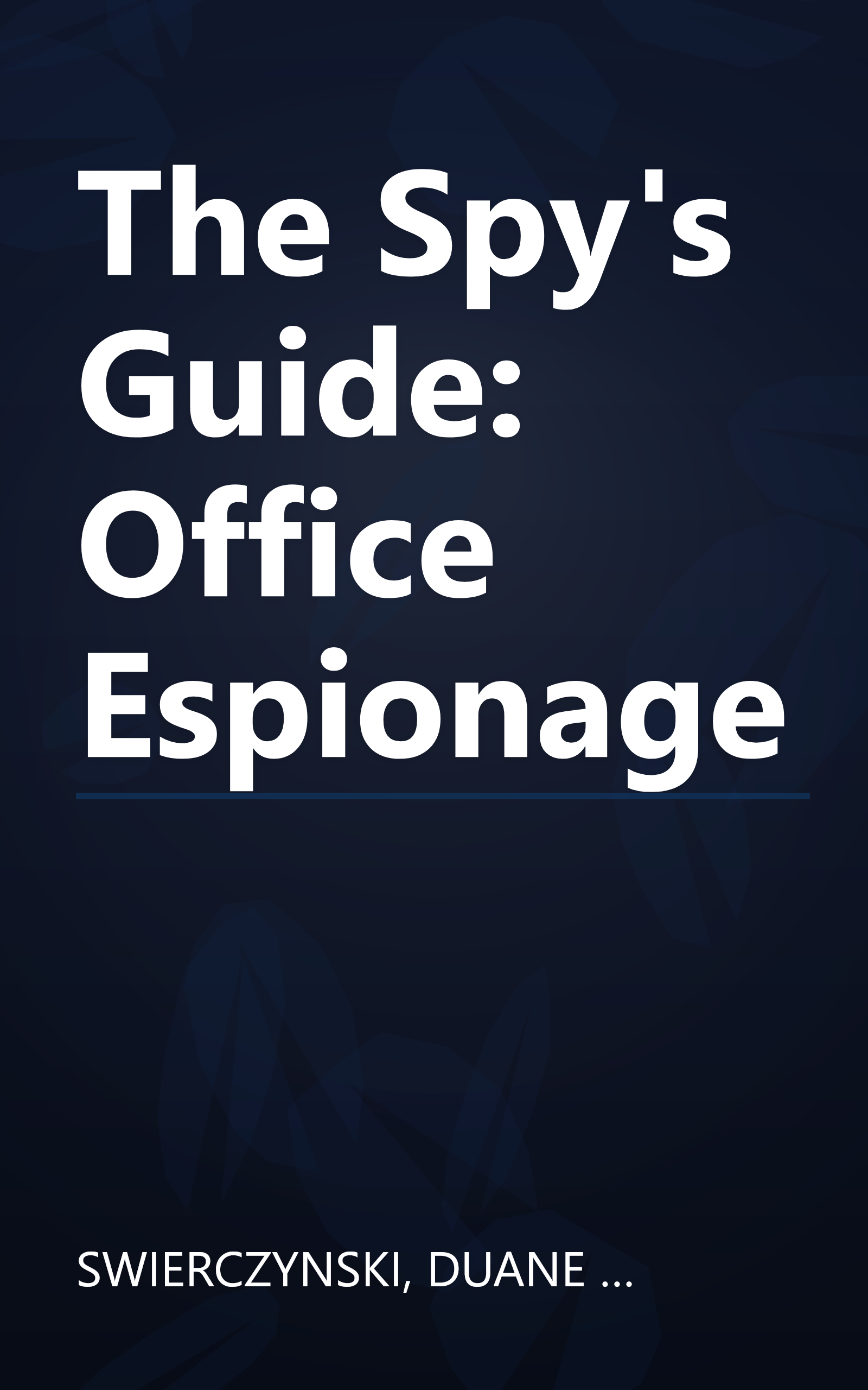 The Spy's Guide: Office Espionage book cover