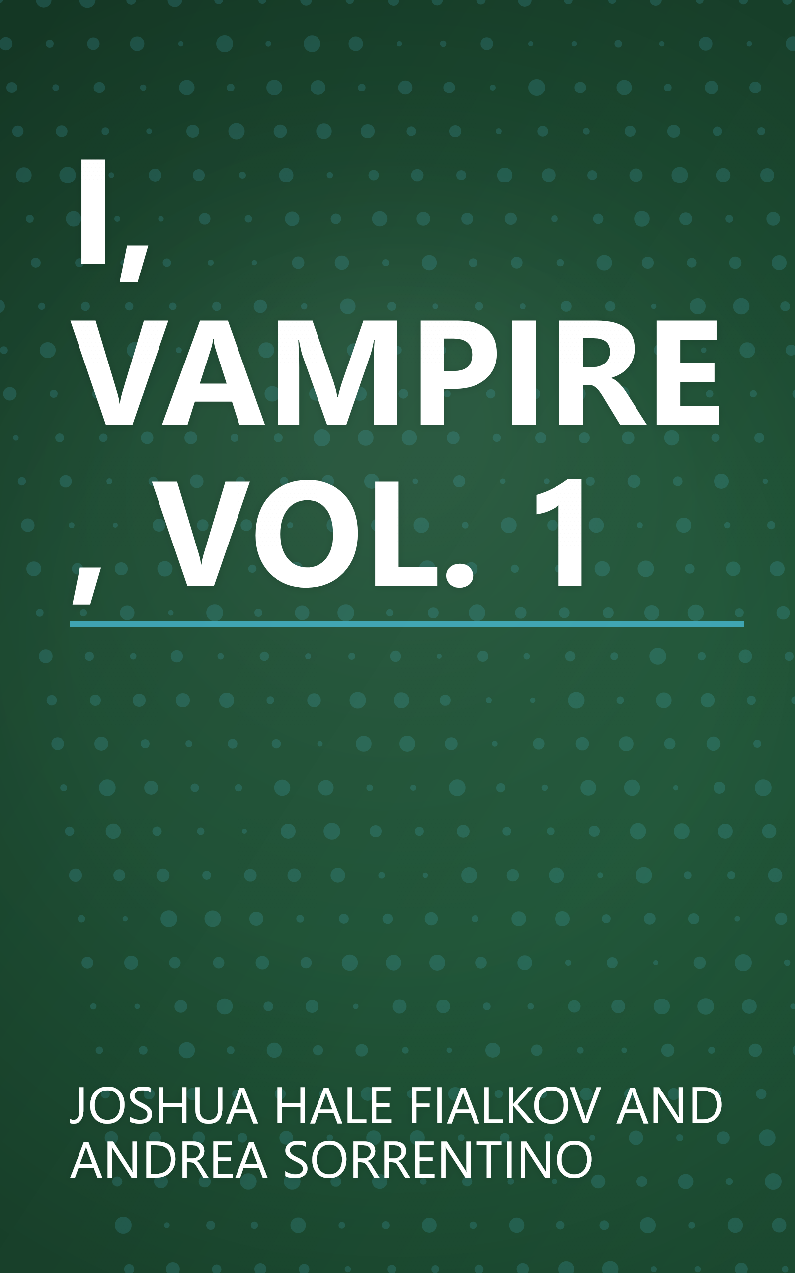 I, VAMPIRE, VOL. 1 book cover