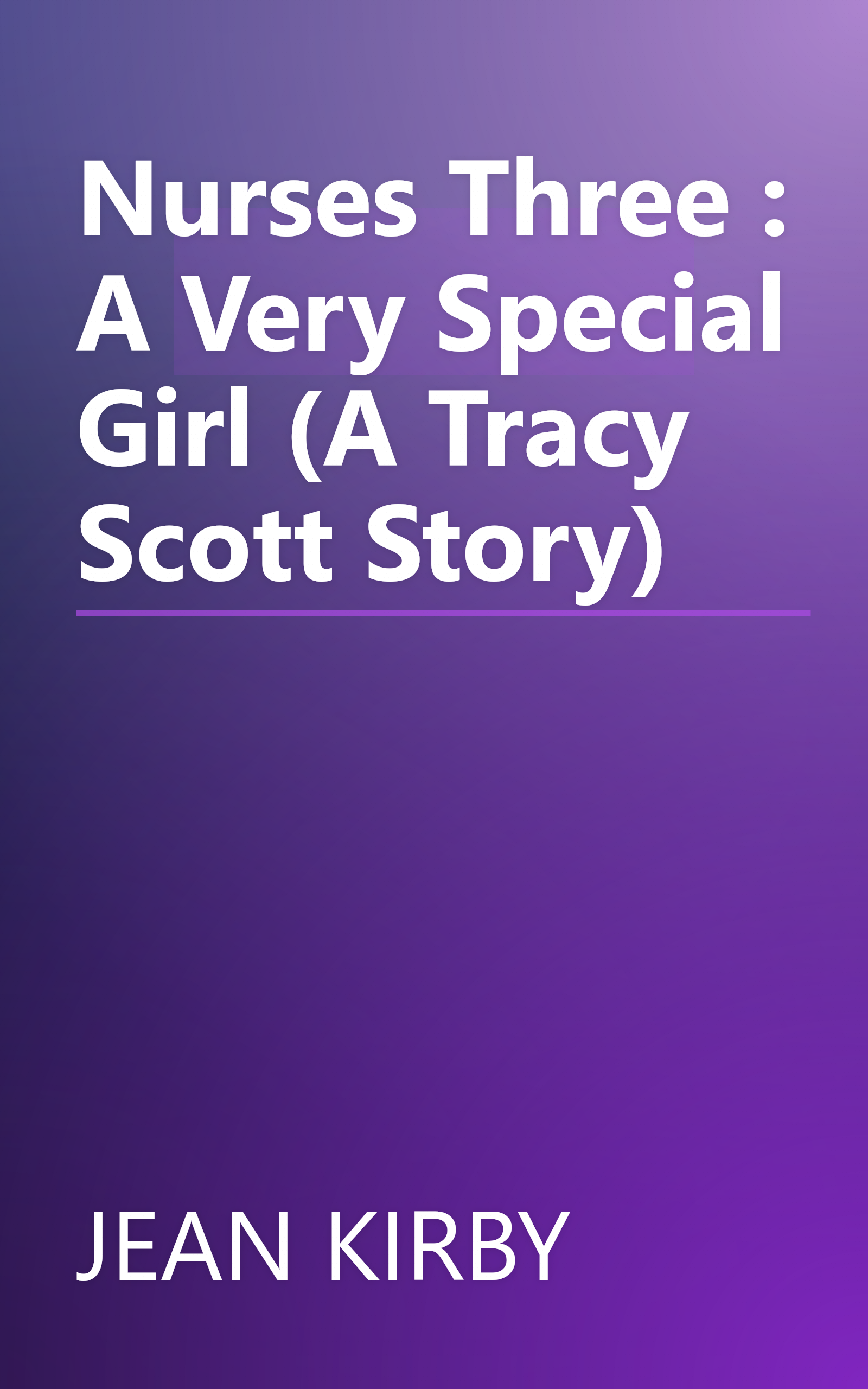 Nurses Three : A Very Special Girl (A Tracy Scott Story) book cover