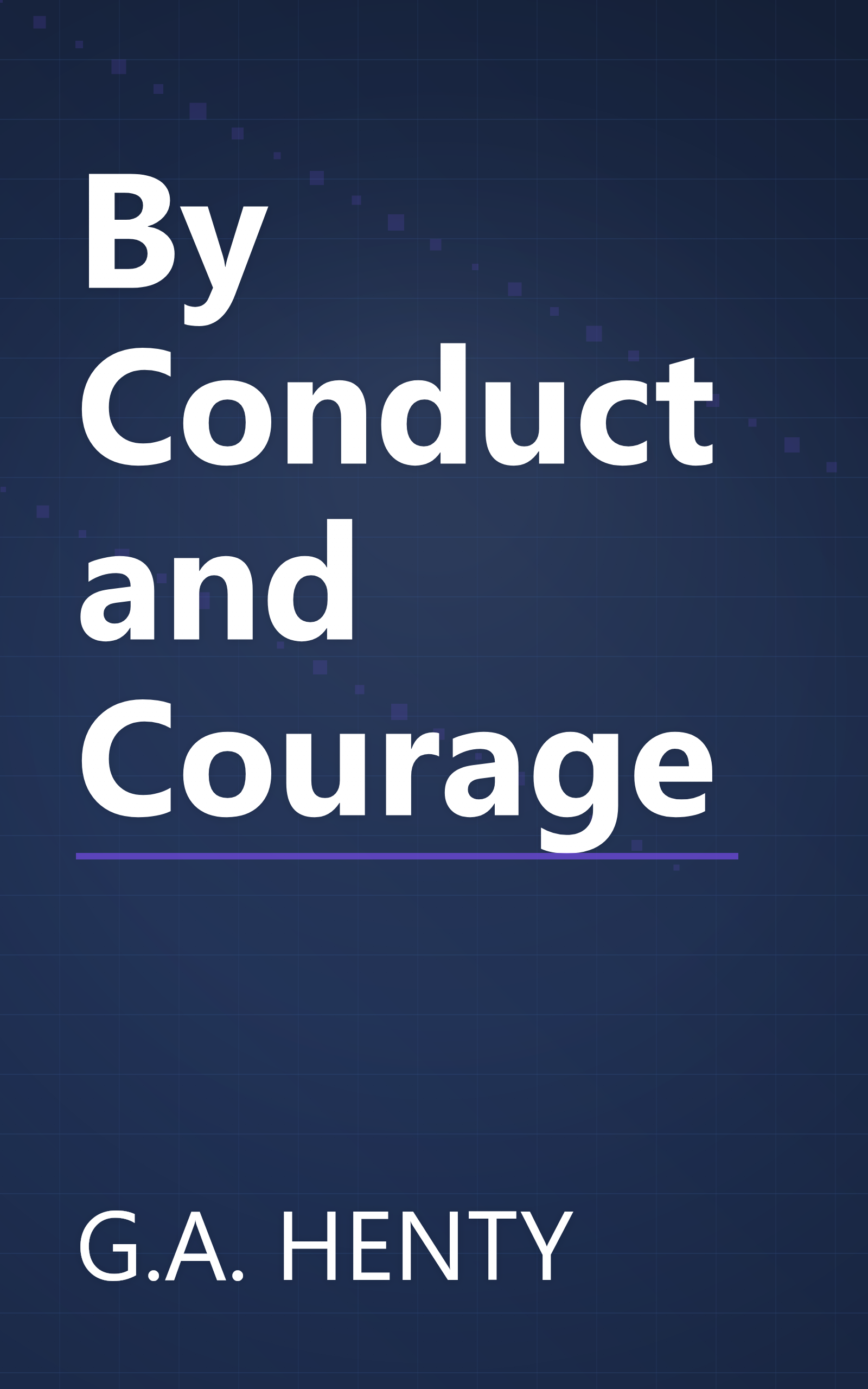 By Conduct and Courage book cover