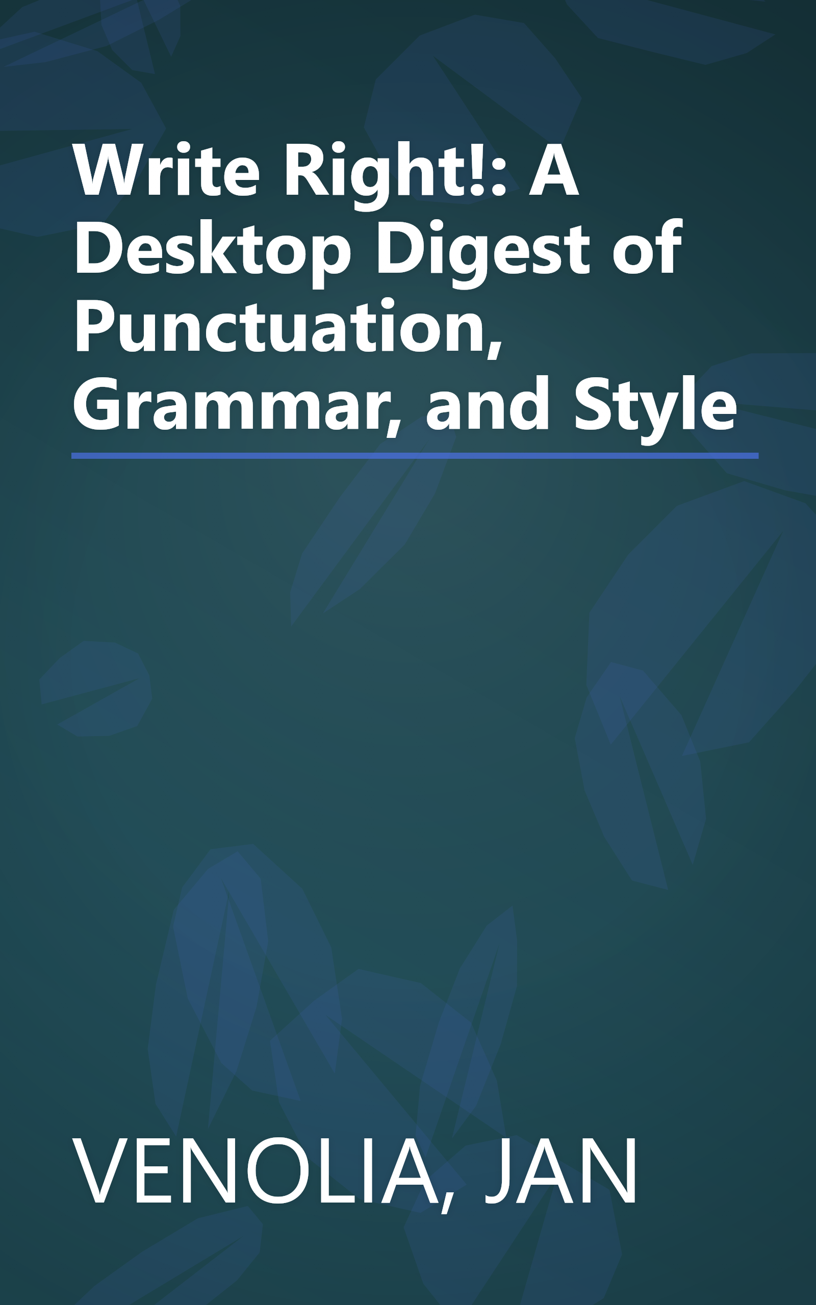 Write Right!: A Desktop Digest of Punctuation, Grammar, and Style book cover