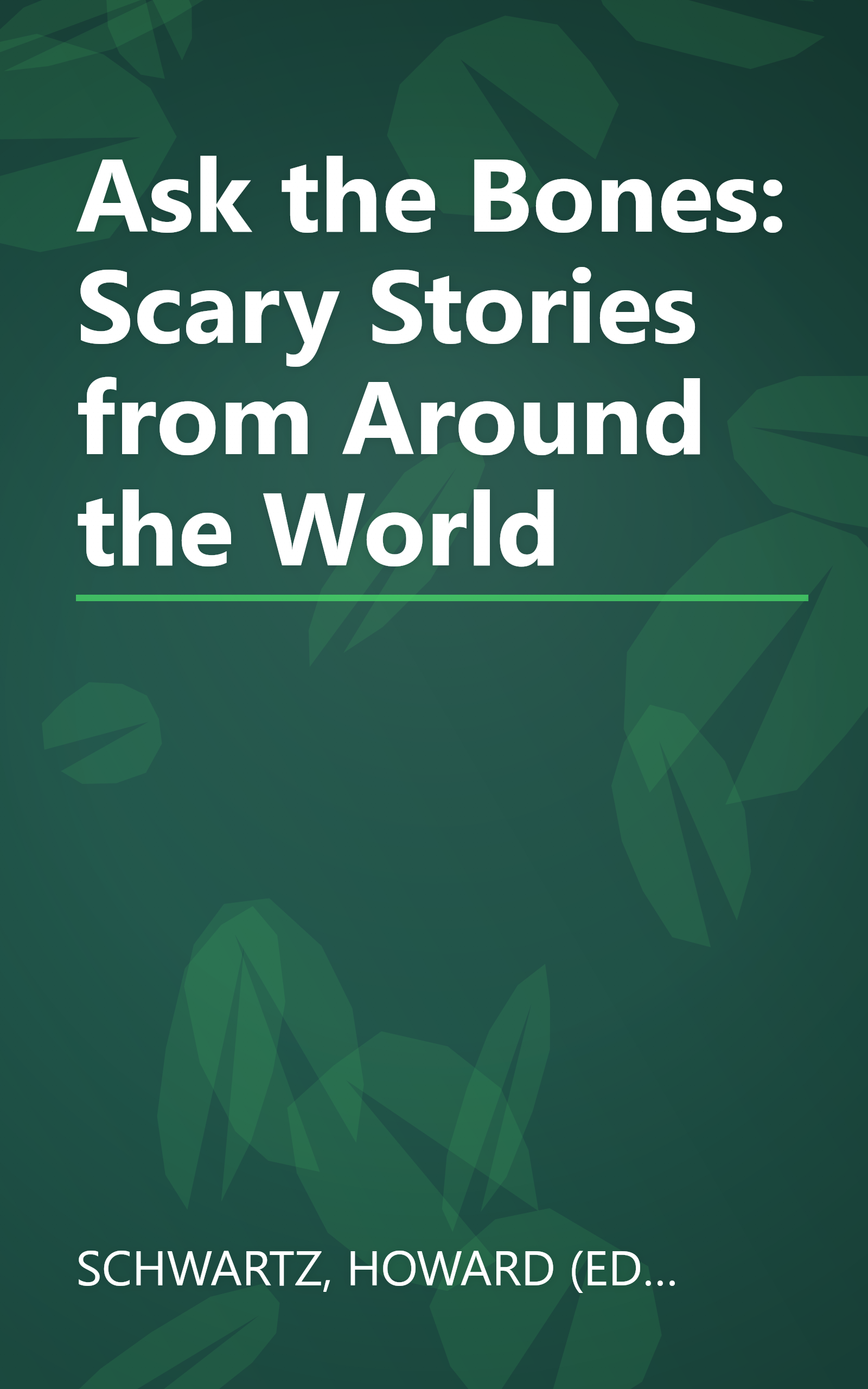 Ask the Bones: Scary Stories from Around the World book cover
