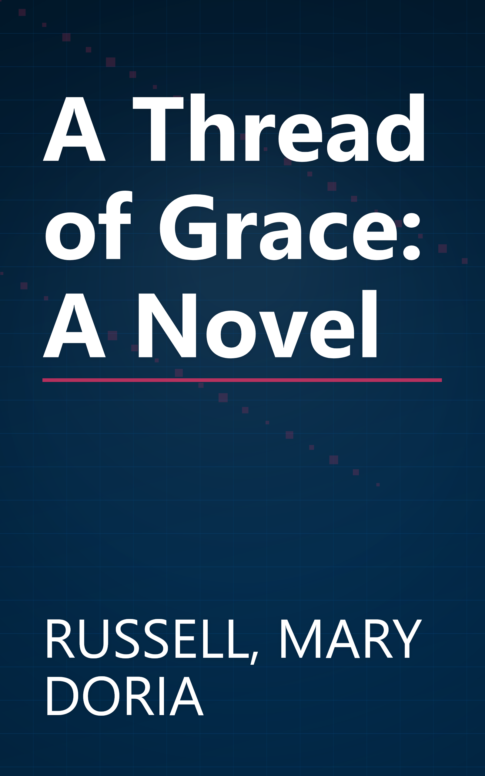 A Thread of Grace: A Novel book cover