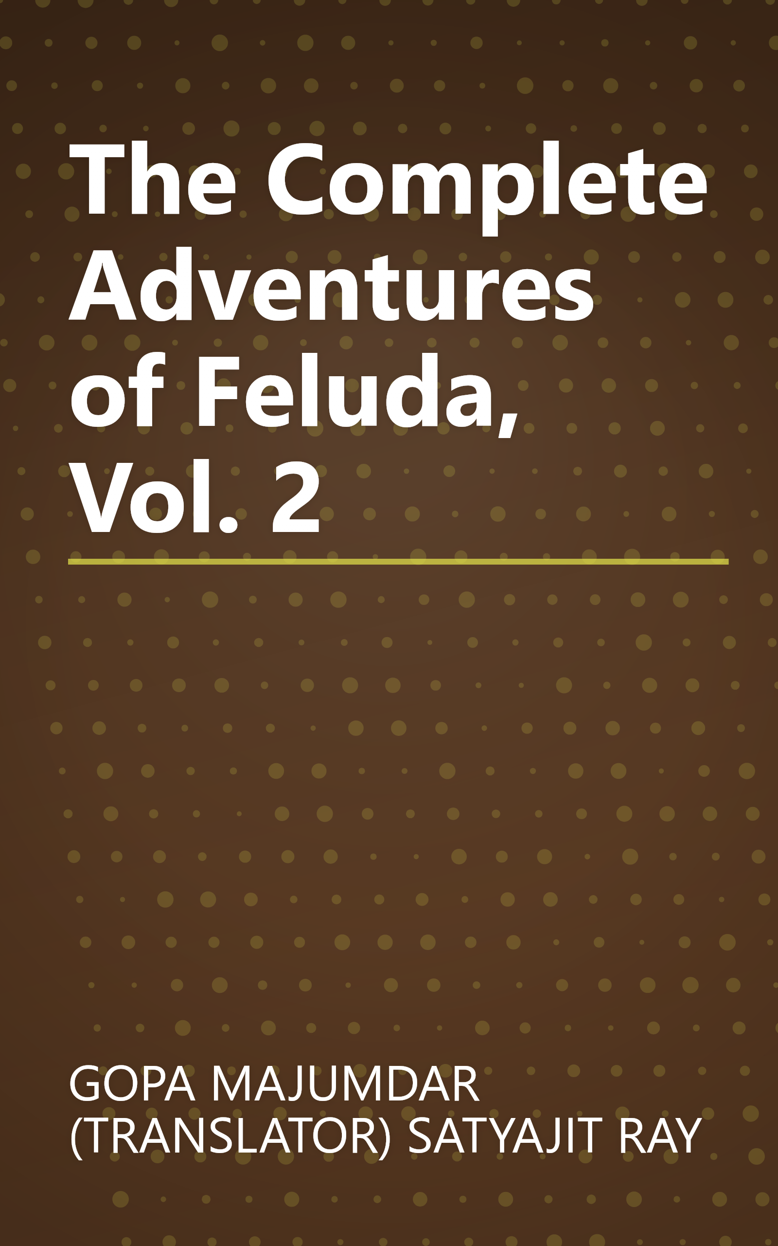 The Complete Adventures of Feluda, Vol. 2 book cover