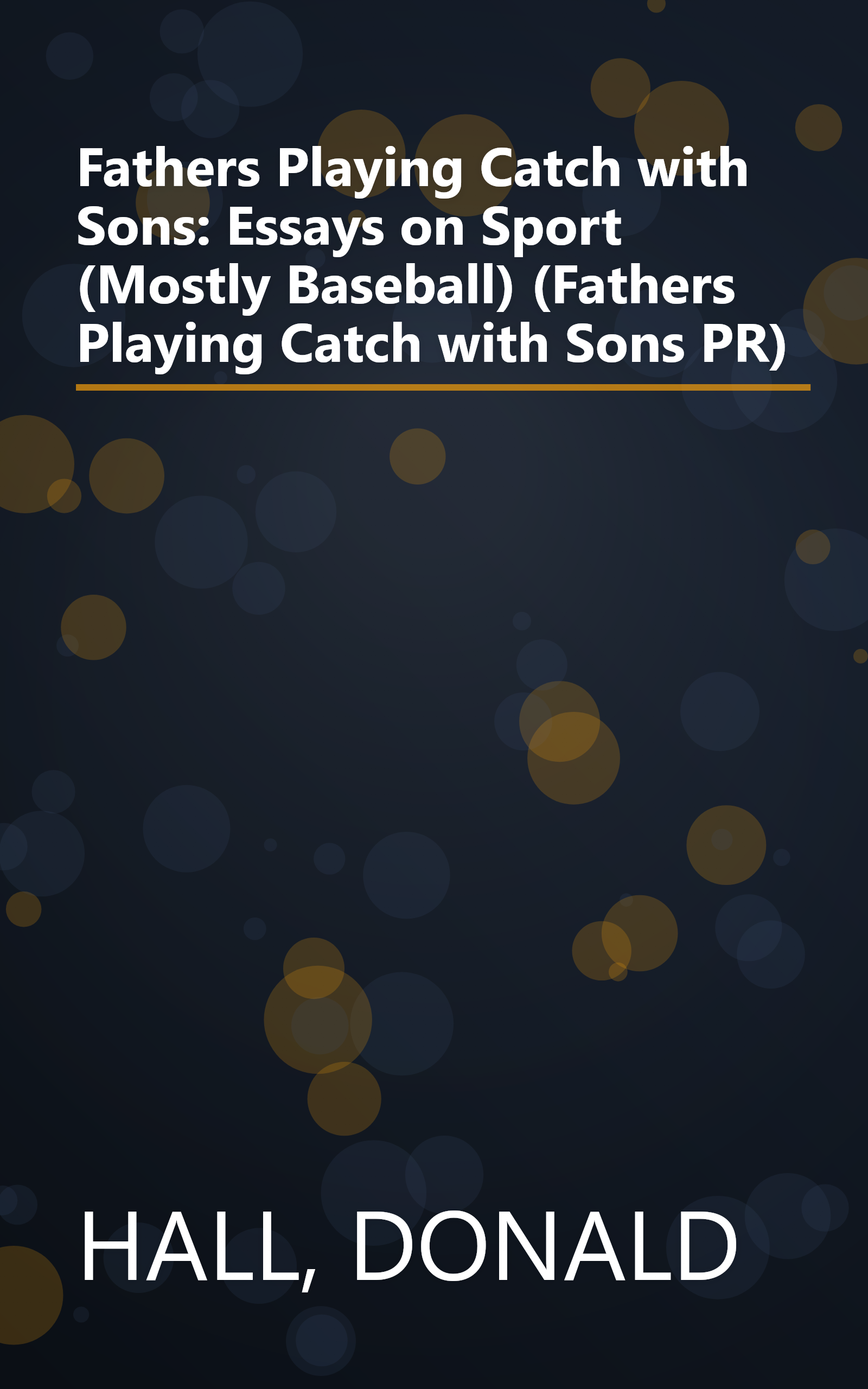 Fathers Playing Catch with Sons: Essays on Sport (Mostly Baseball) (Fathers Playing Catch with Sons PR) book cover