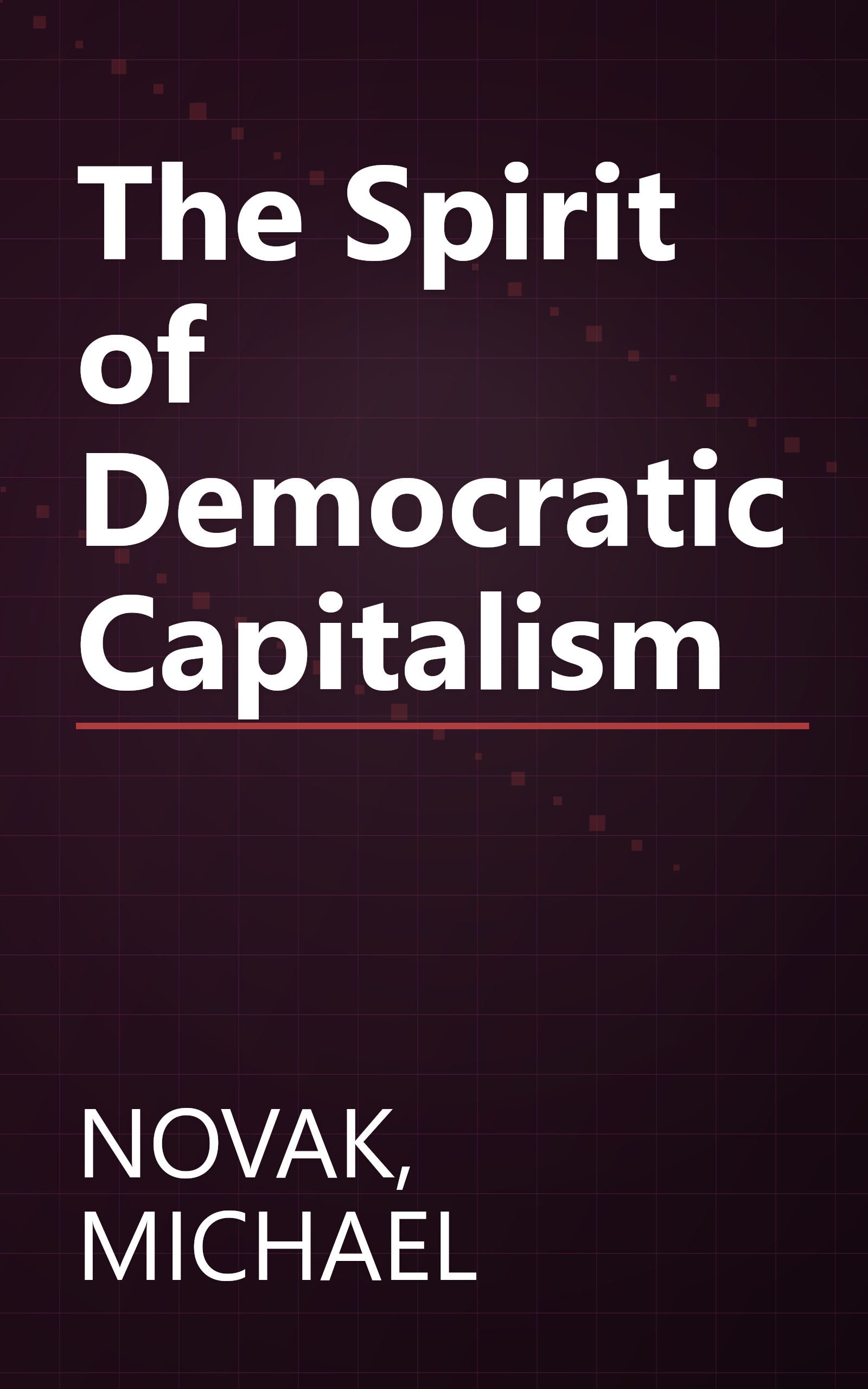 The Spirit of Democratic Capitalism book cover