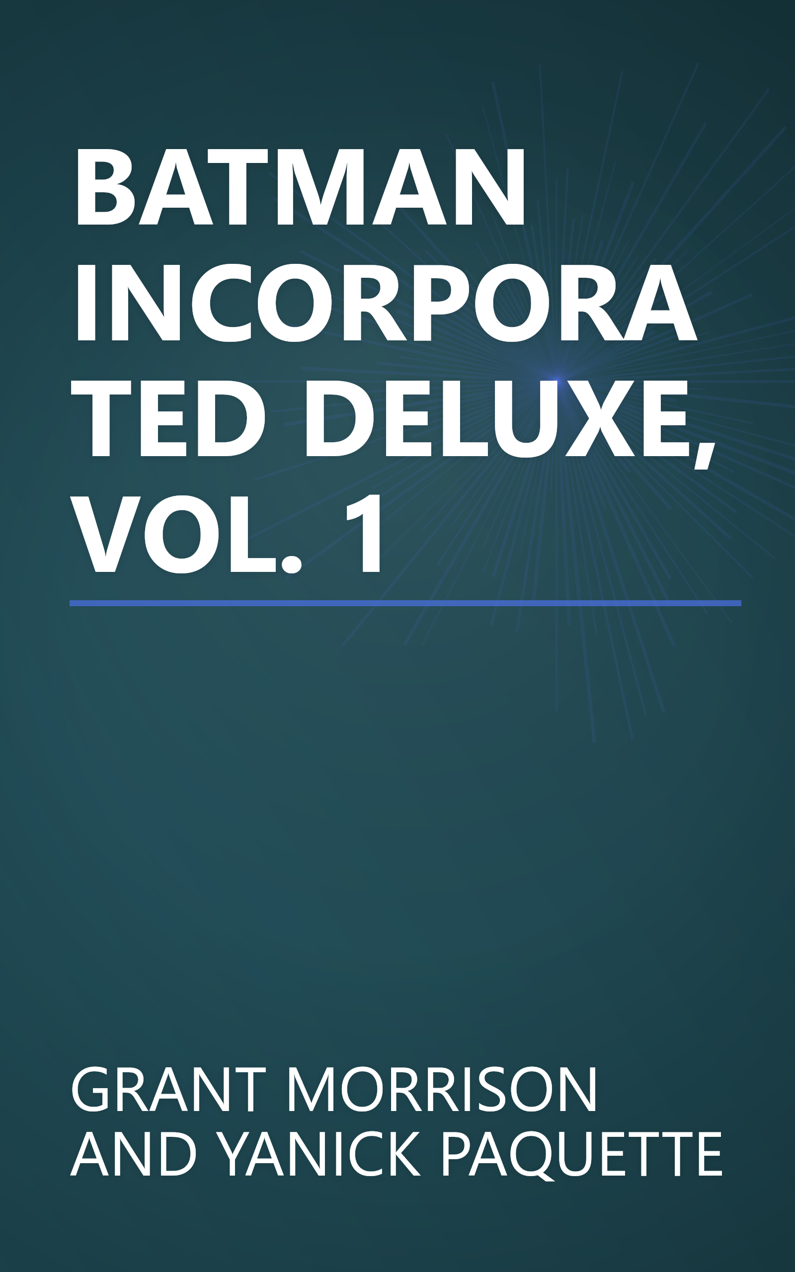 BATMAN INCORPORATED DELUXE, VOL. 1 book cover