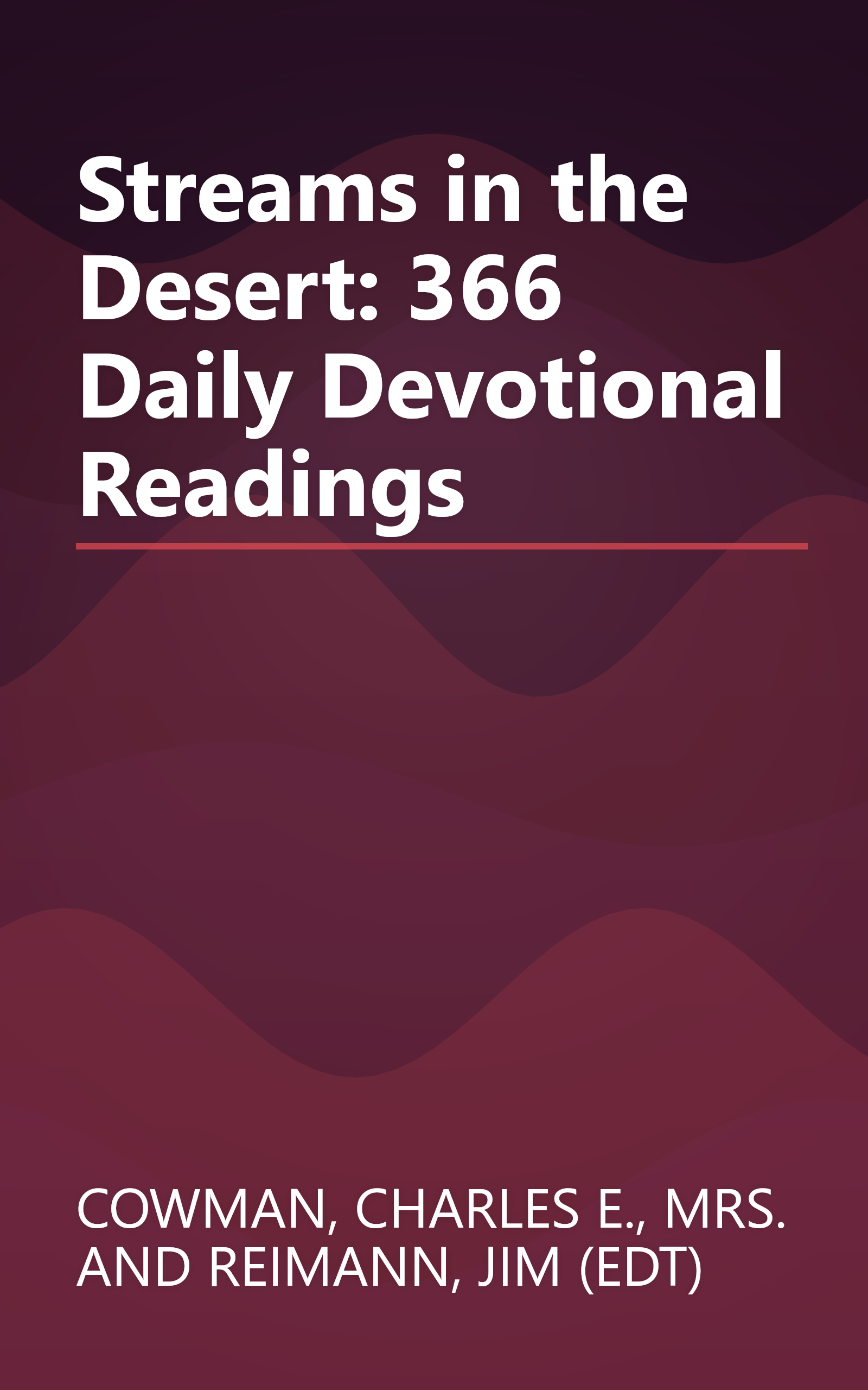 Streams in the Desert: 366 Daily Devotional Readings book cover