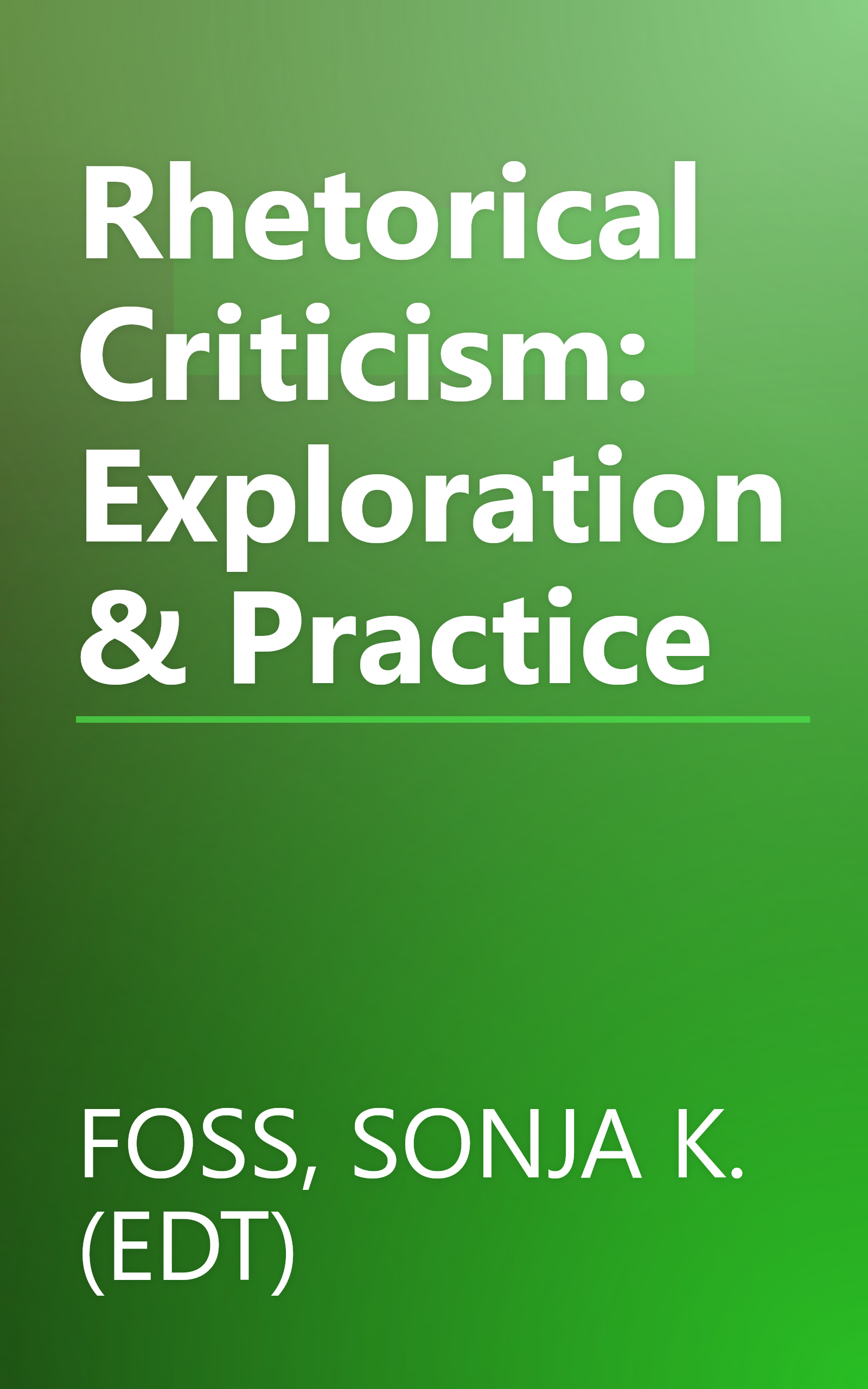 Rhetorical Criticism: Exploration & Practice book cover