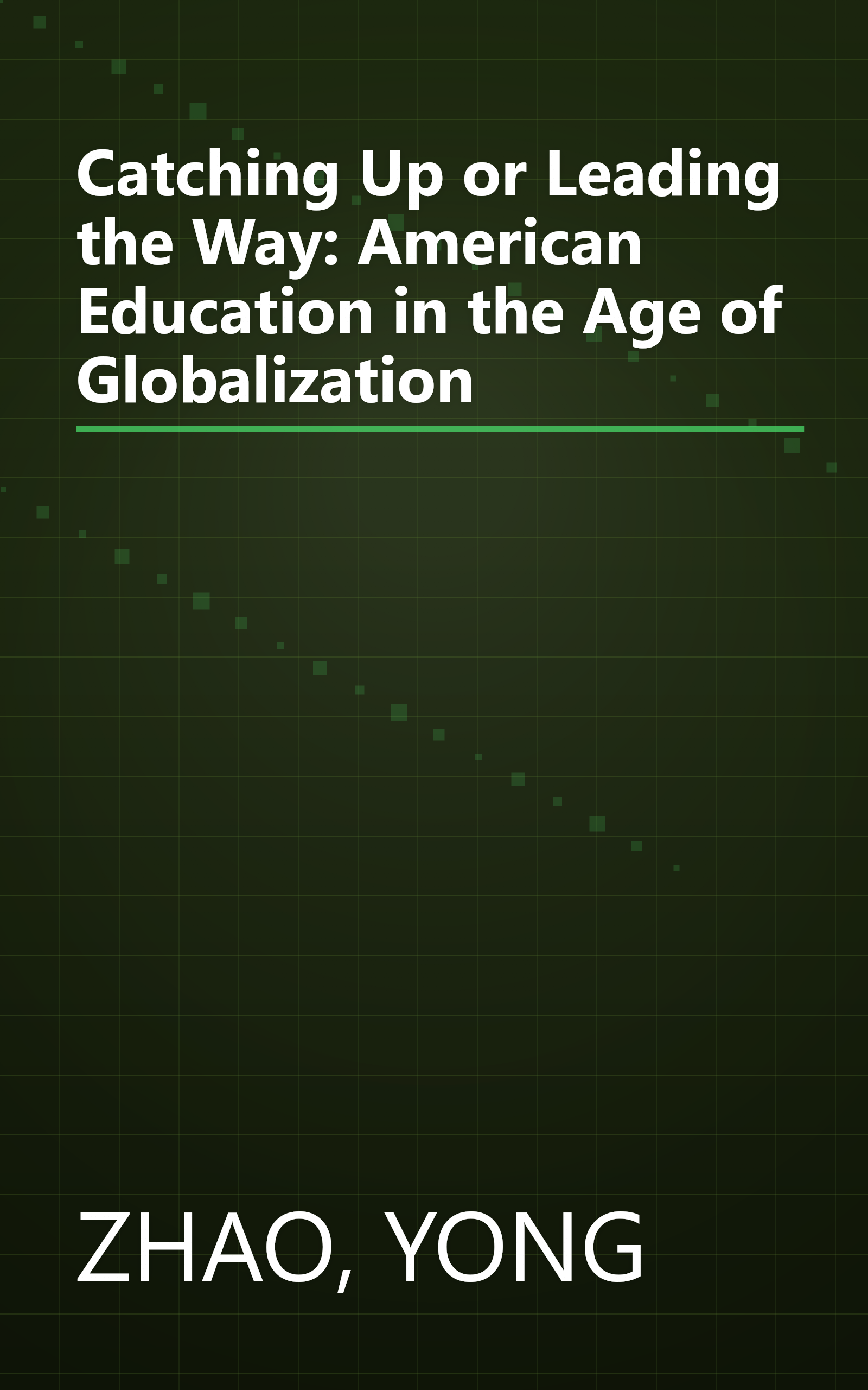 Catching Up or Leading the Way: American Education in the Age of Globalization book cover