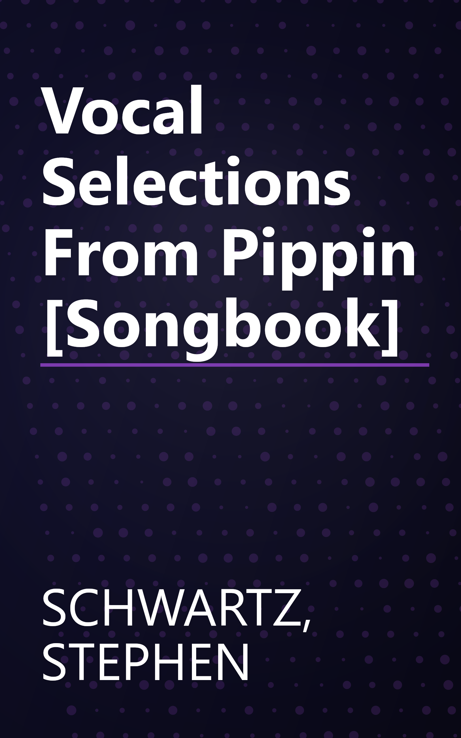 Vocal Selections From Pippin [Songbook] book cover