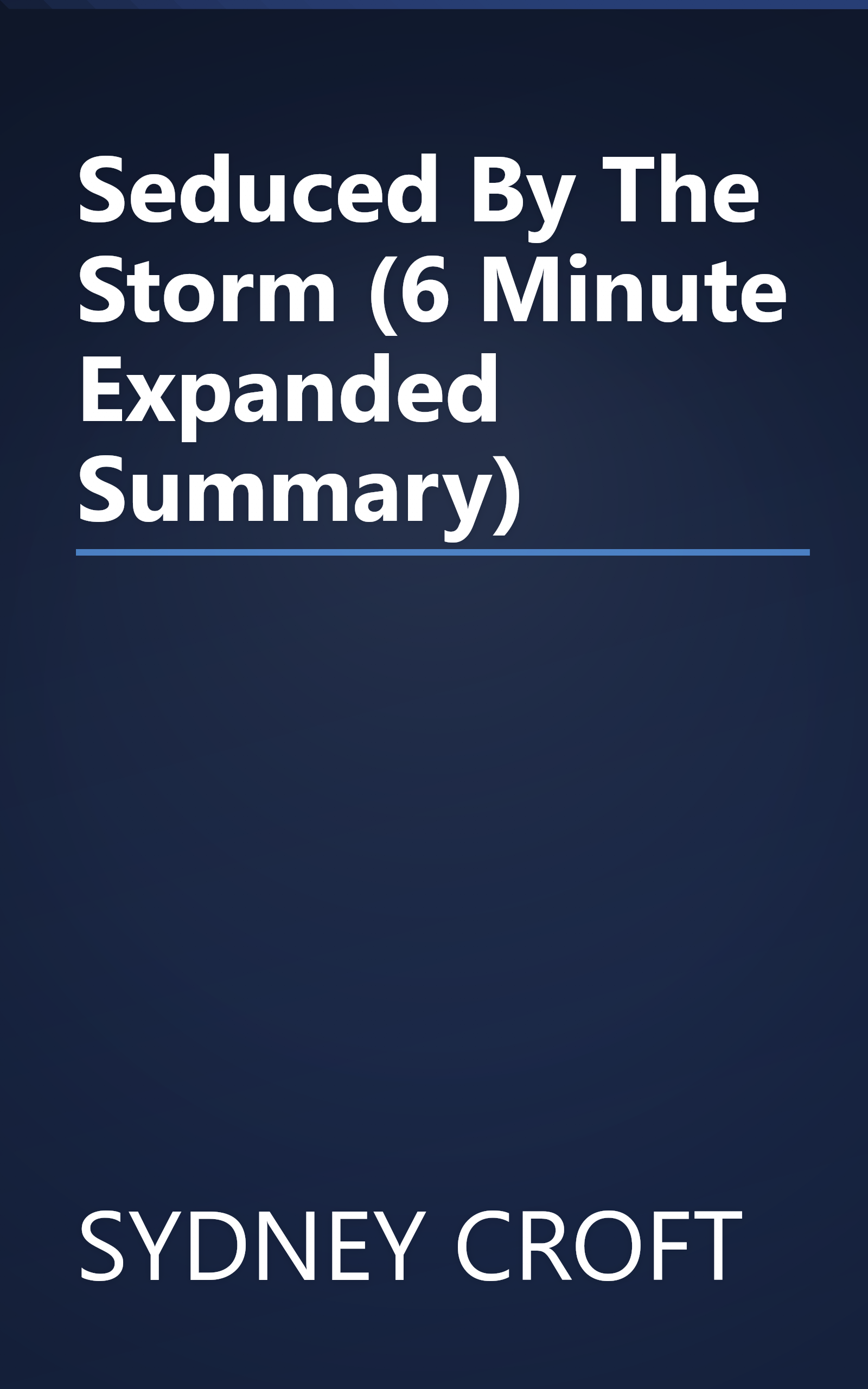 Seduced By The Storm (6 Minute   Expanded Summary) book cover