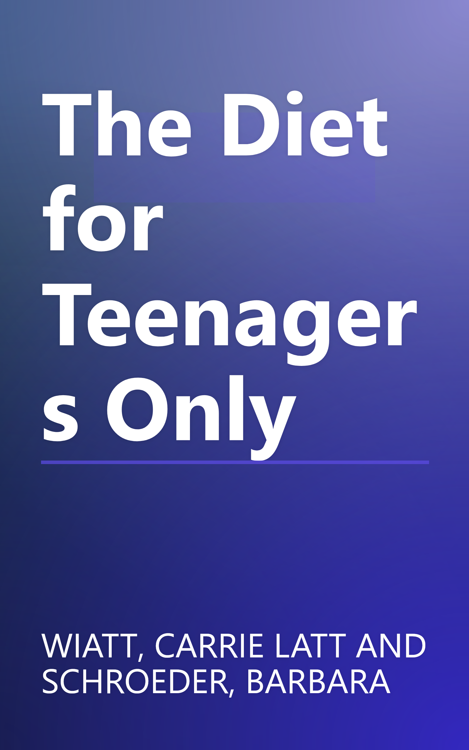 The Diet for Teenagers Only book cover