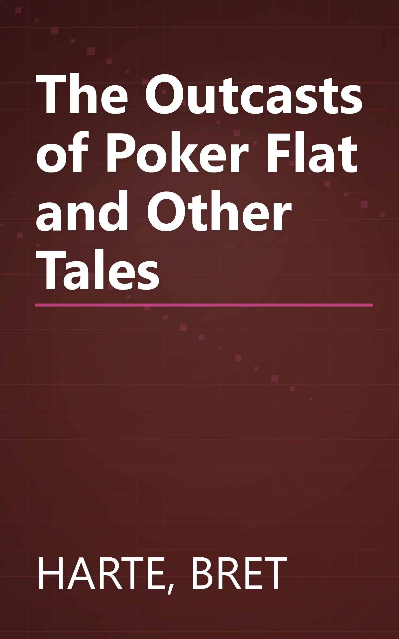 The Outcasts of Poker Flat and Other Tales book cover