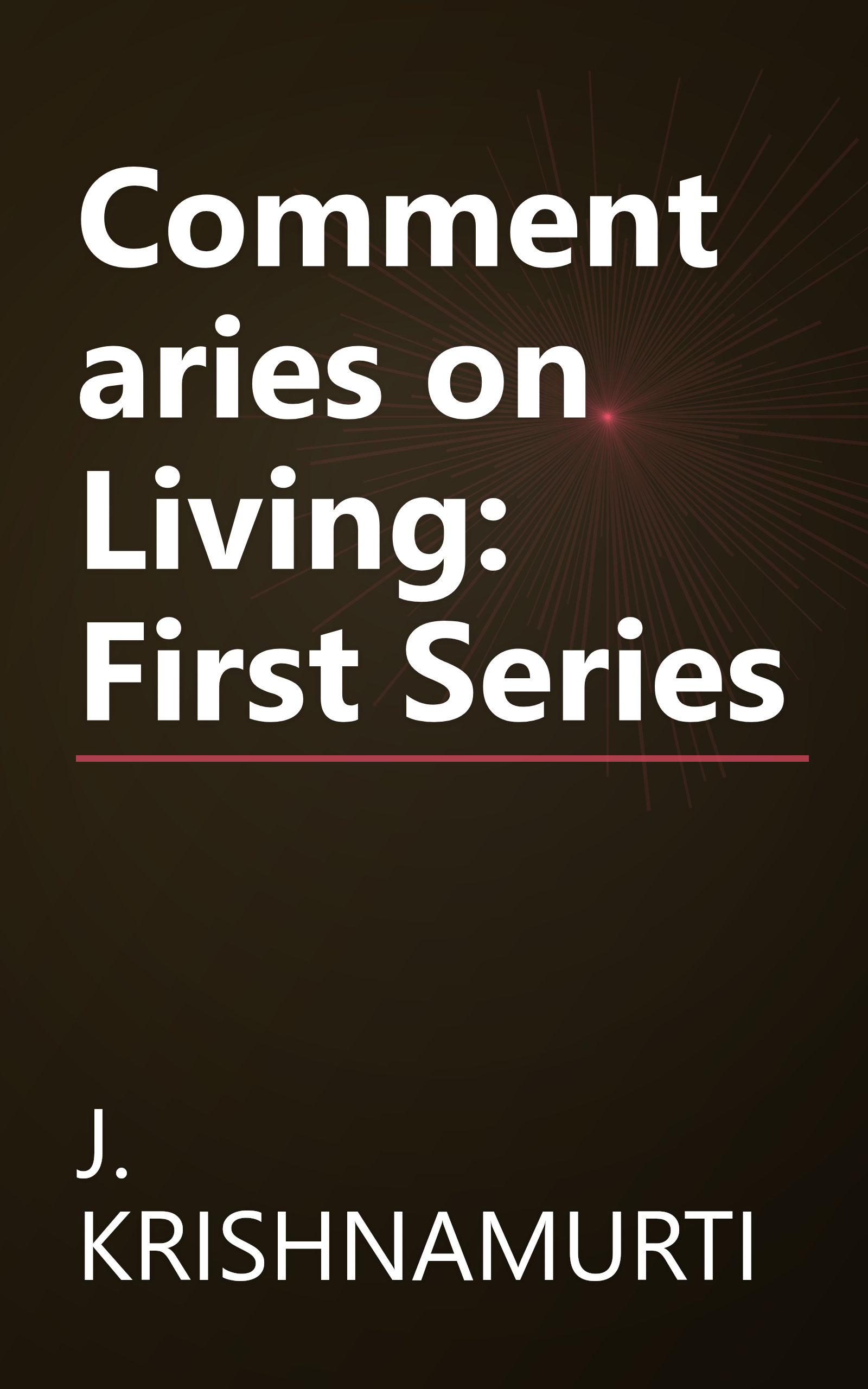 Commentaries on Living: First Series book cover