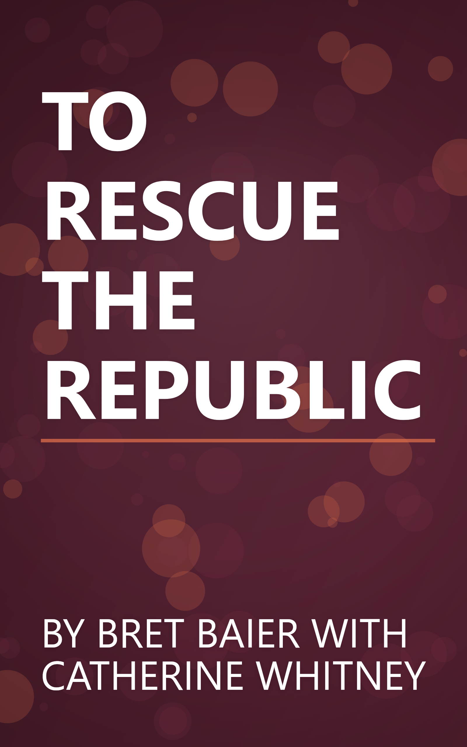TO RESCUE THE REPUBLIC book cover