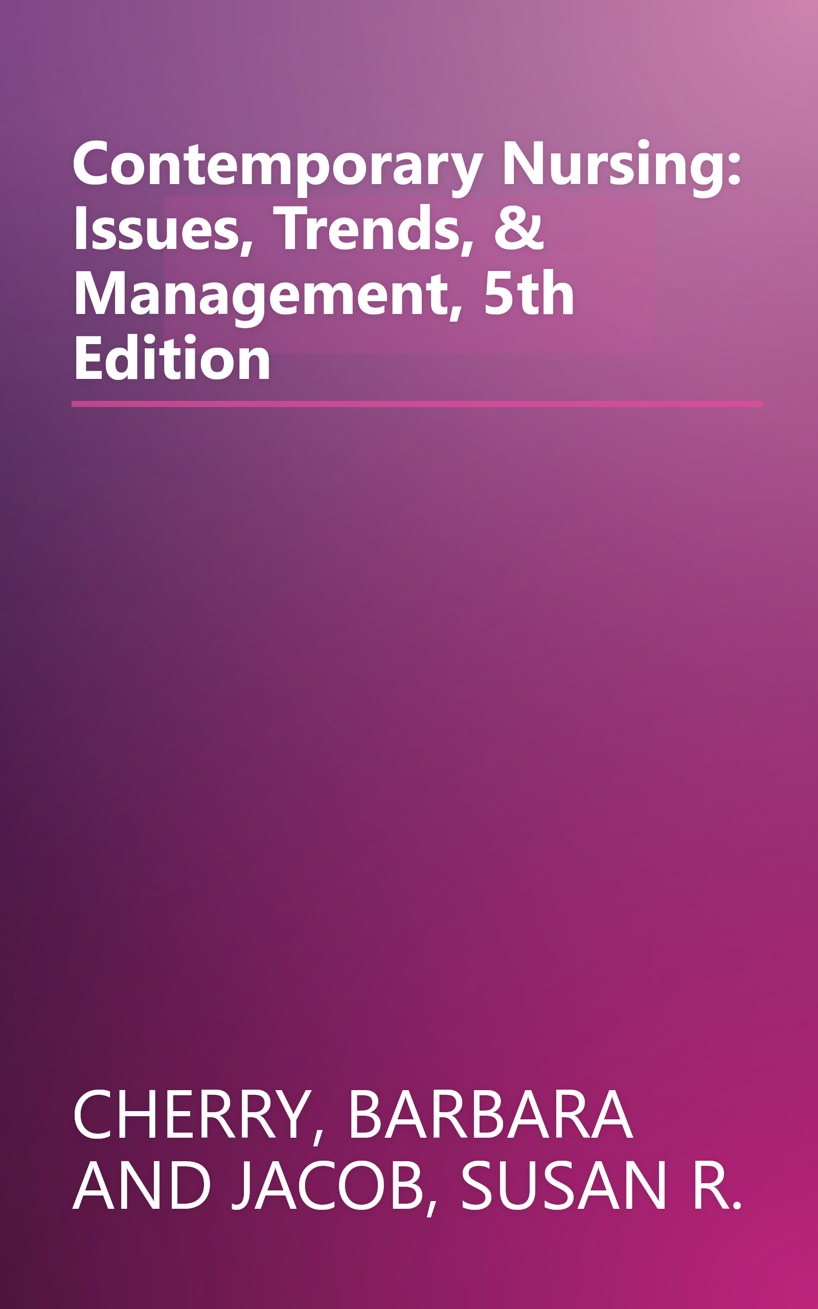 Contemporary Nursing: Issues, Trends, & Management, 5th Edition book cover