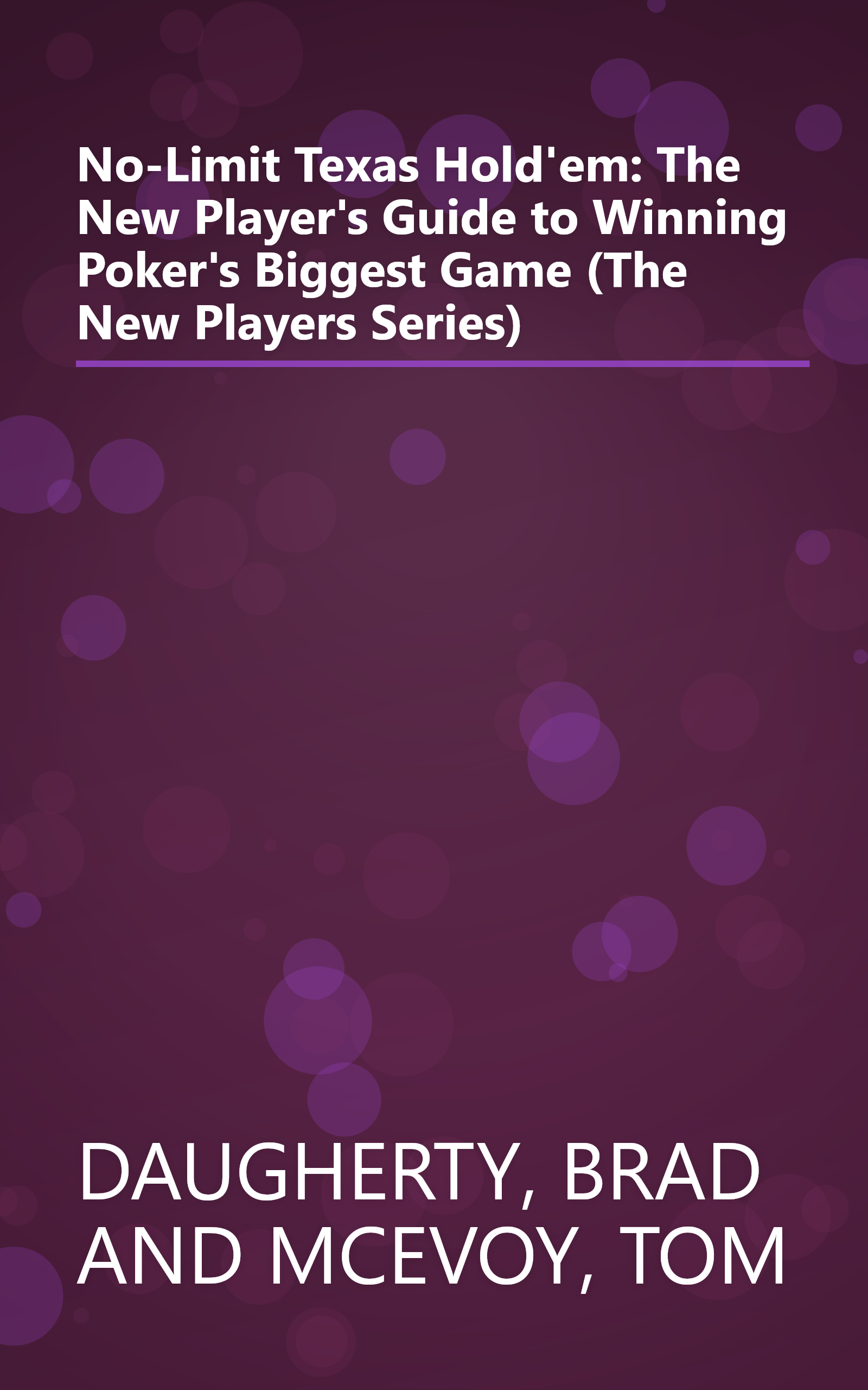 No-Limit Texas Hold'em: The New Player's Guide to Winning Poker's Biggest Game (The New Players Series) book cover