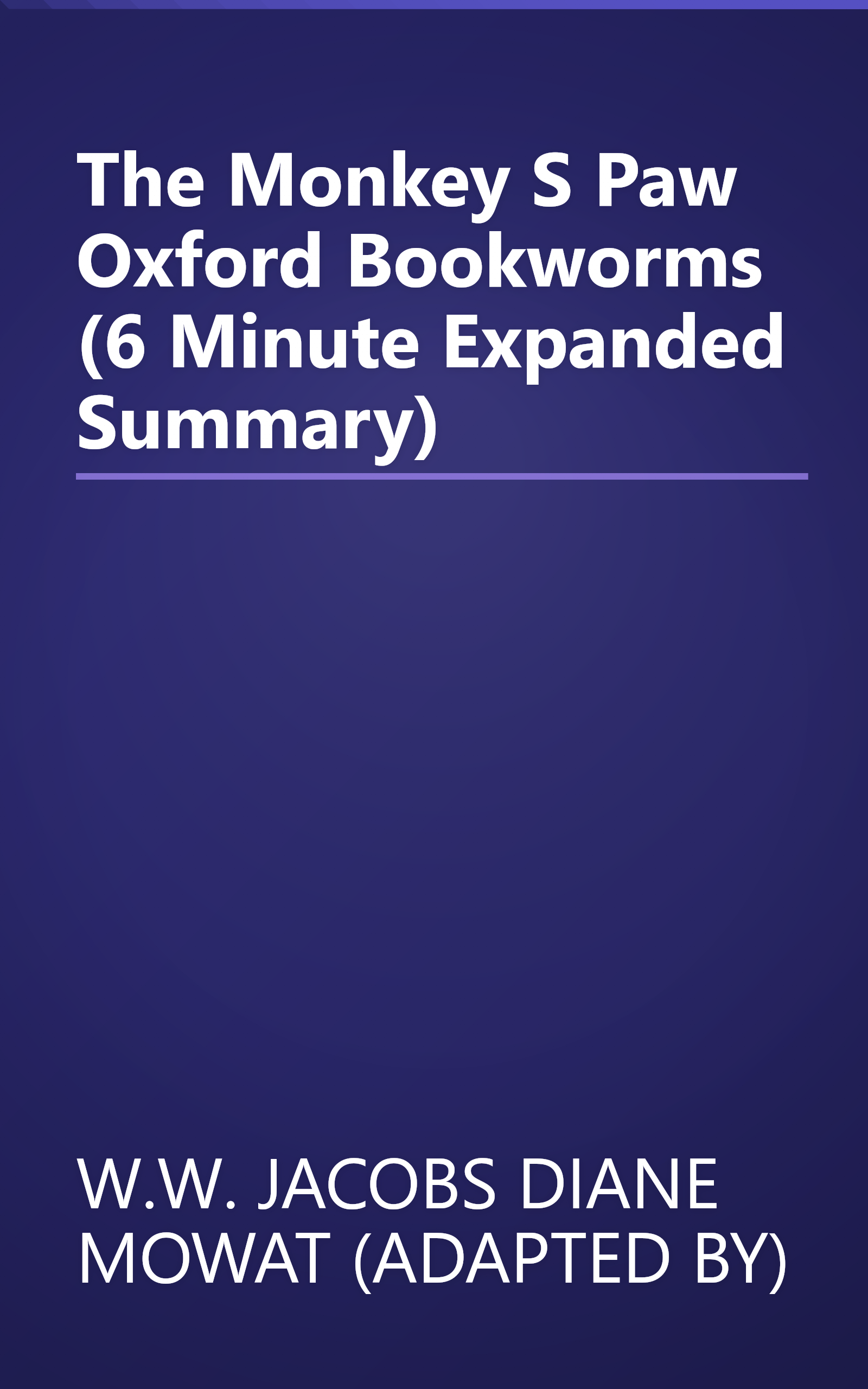 The Monkey S Paw  Oxford Bookworms  (6 Minute   Expanded Summary) book cover