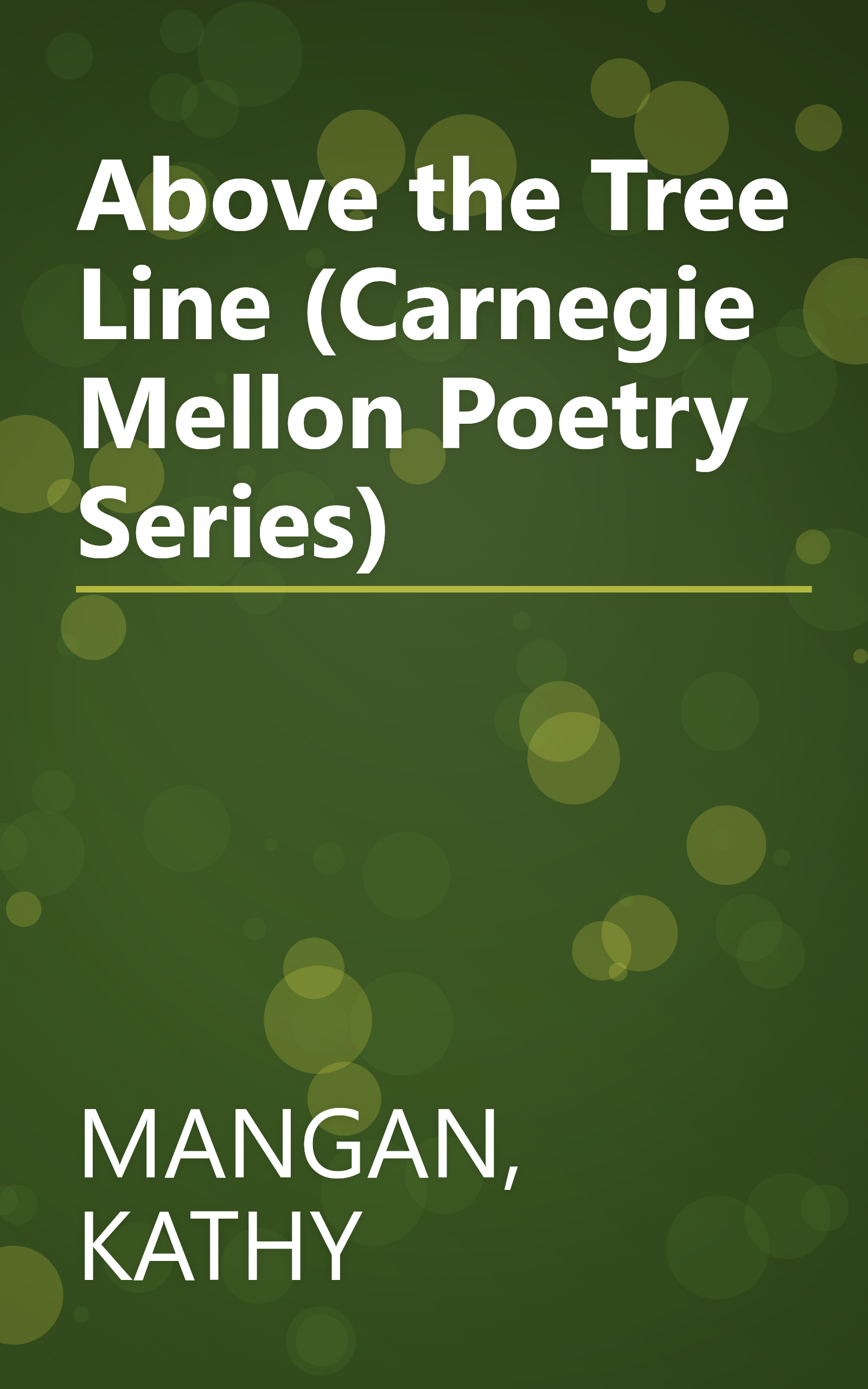 Above the Tree Line (Carnegie Mellon Poetry Series) book cover
