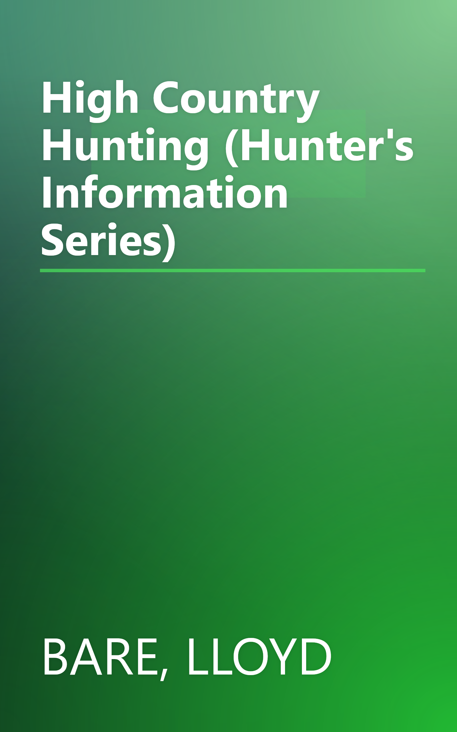 High Country Hunting (Hunter's Information Series) book cover