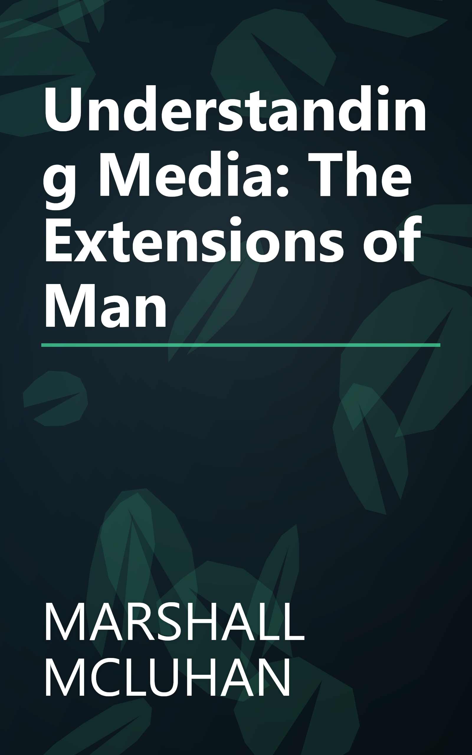 Understanding Media: The Extensions of Man book cover