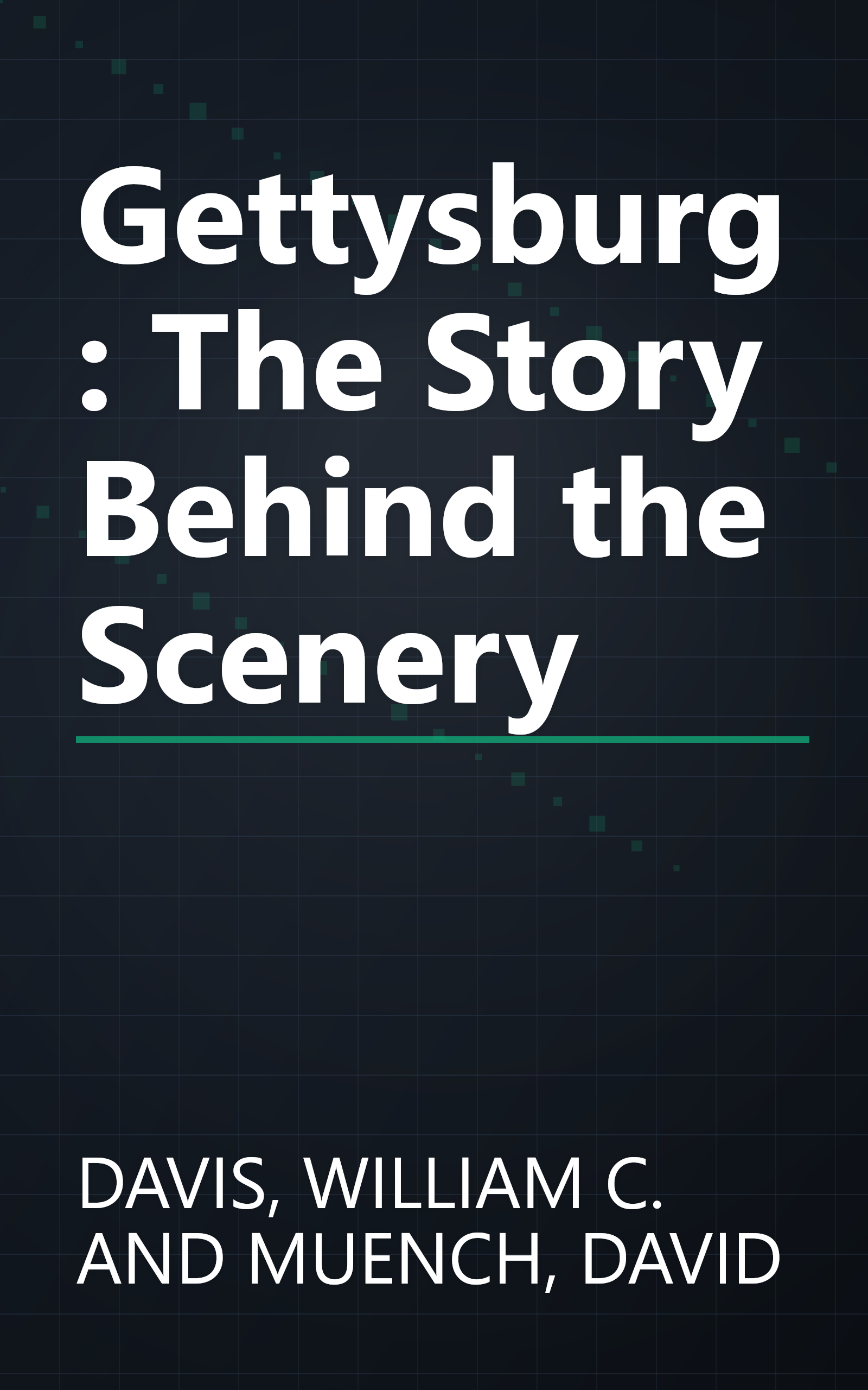 Gettysburg: The Story Behind the Scenery book cover