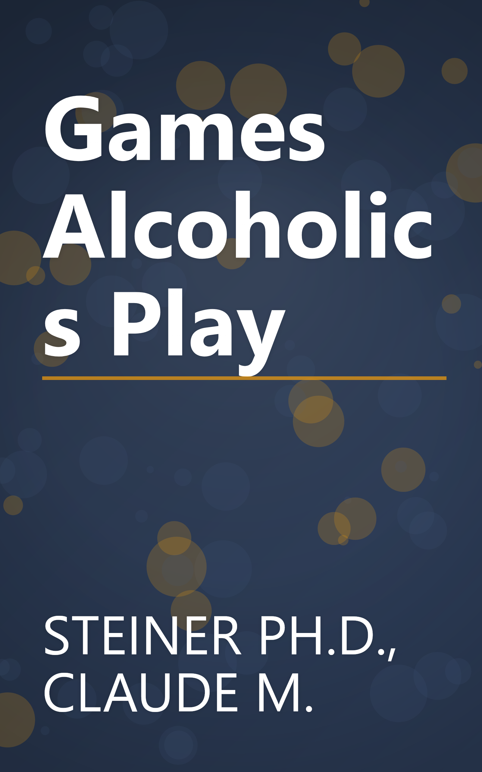Games Alcoholics Play book cover
