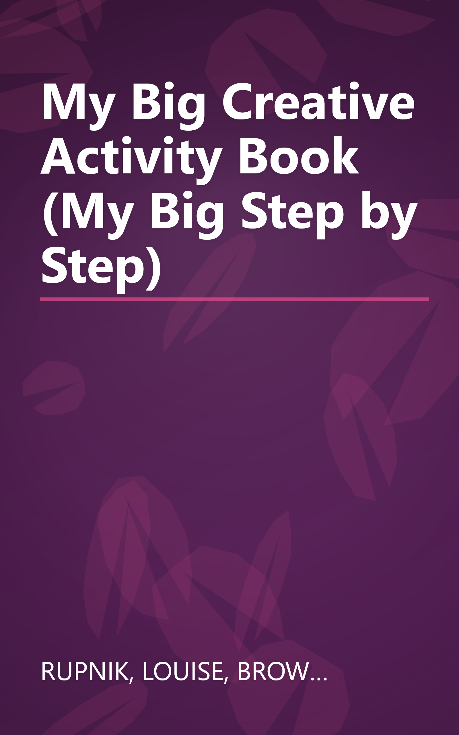 My Big Creative Activity Book (My Big Step by Step) book cover