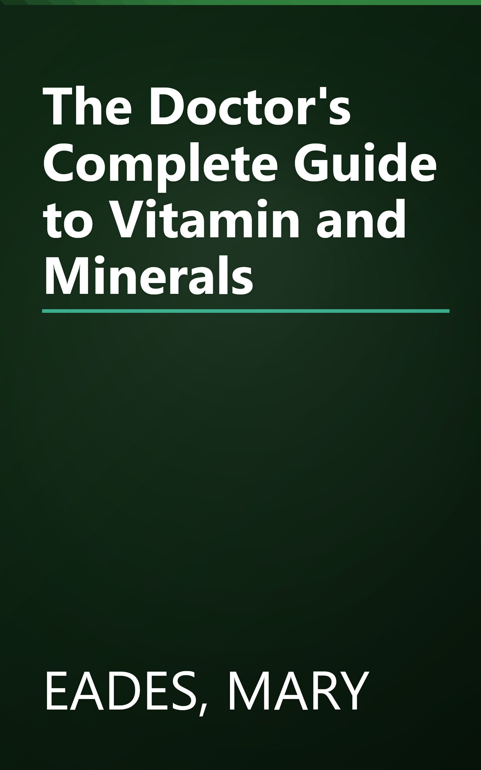 The Doctor's Complete Guide to Vitamin and Minerals book cover