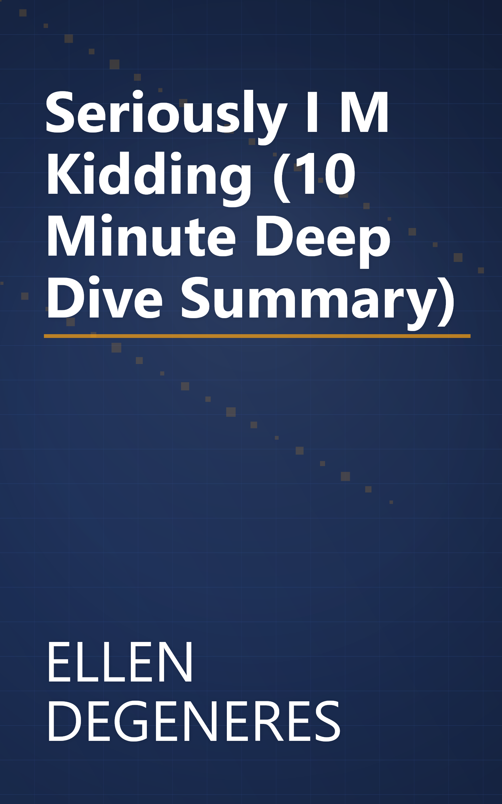 Seriously    I M Kidding (10 Minute   Deep Dive Summary) book cover