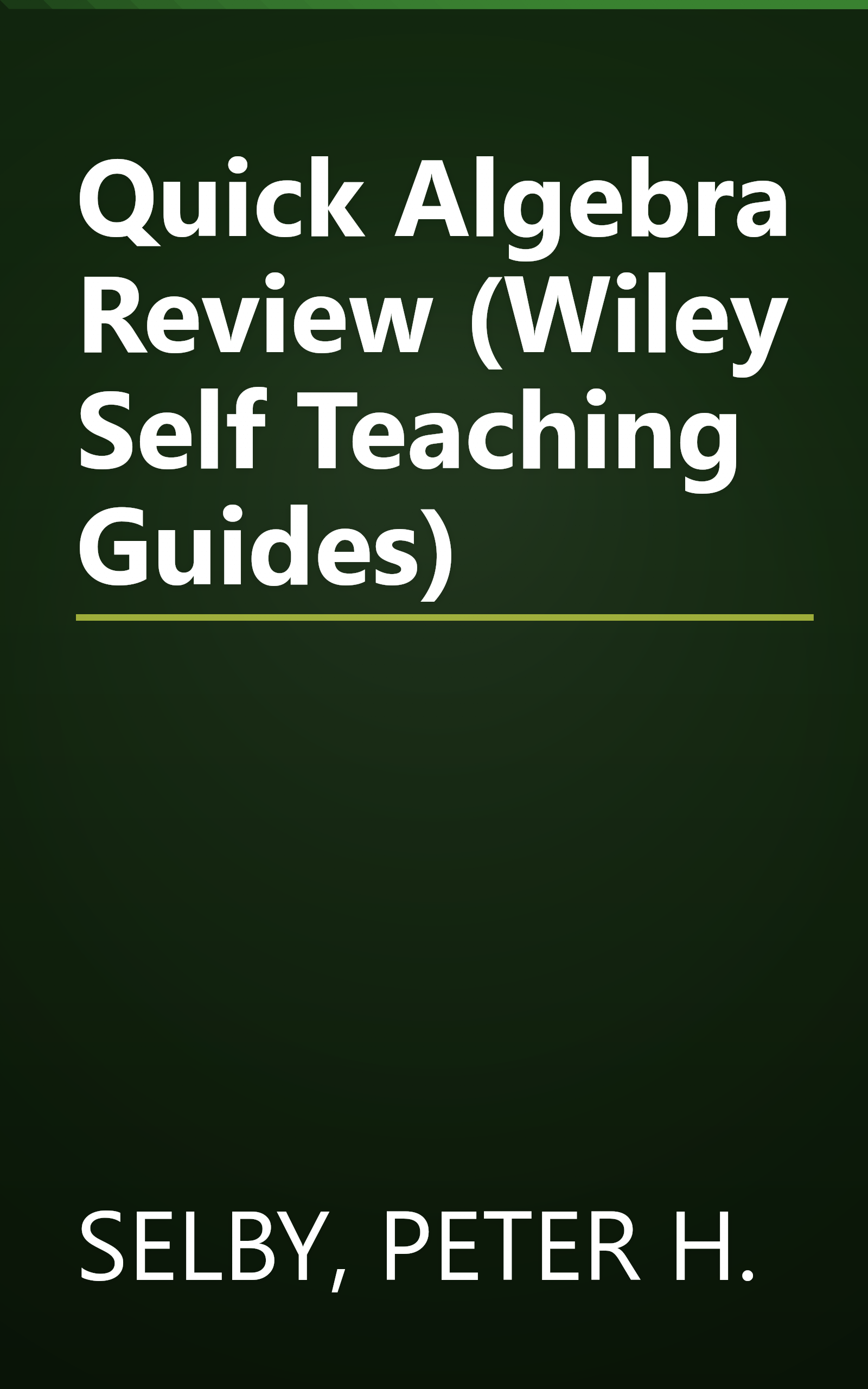 Quick Algebra Review (Wiley Self Teaching Guides) book cover