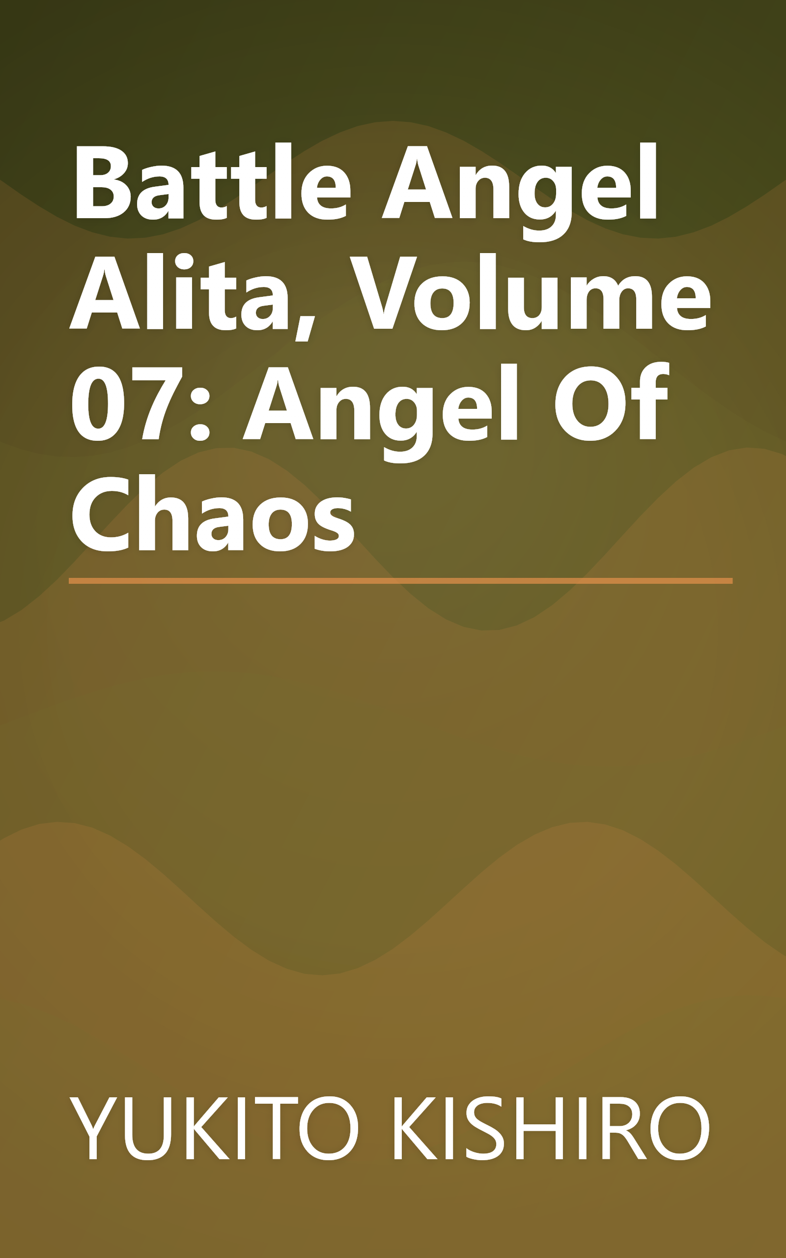 Battle Angel Alita, Volume 07: Angel Of Chaos book cover