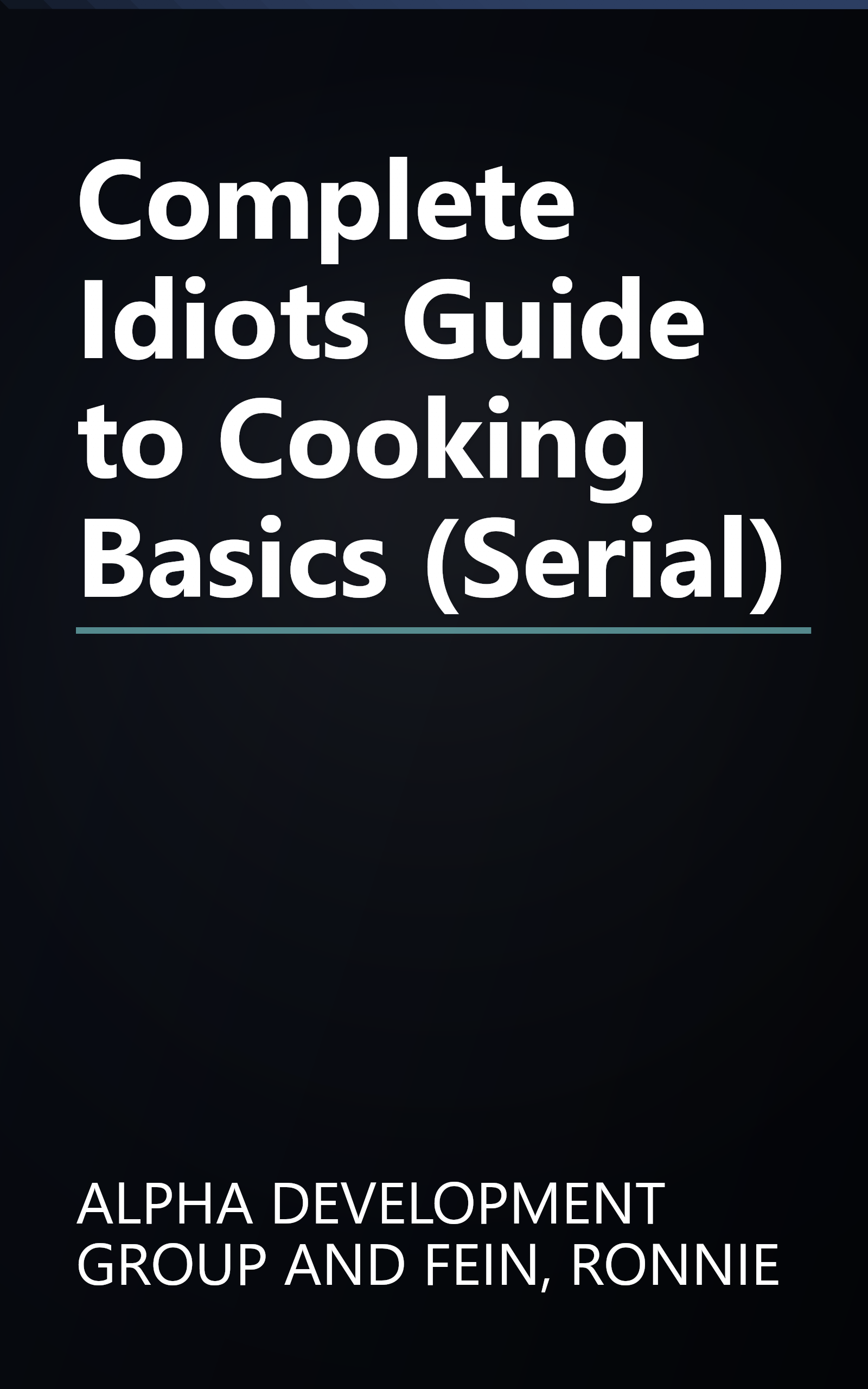 Complete Idiots Guide to Cooking Basics (Serial) book cover