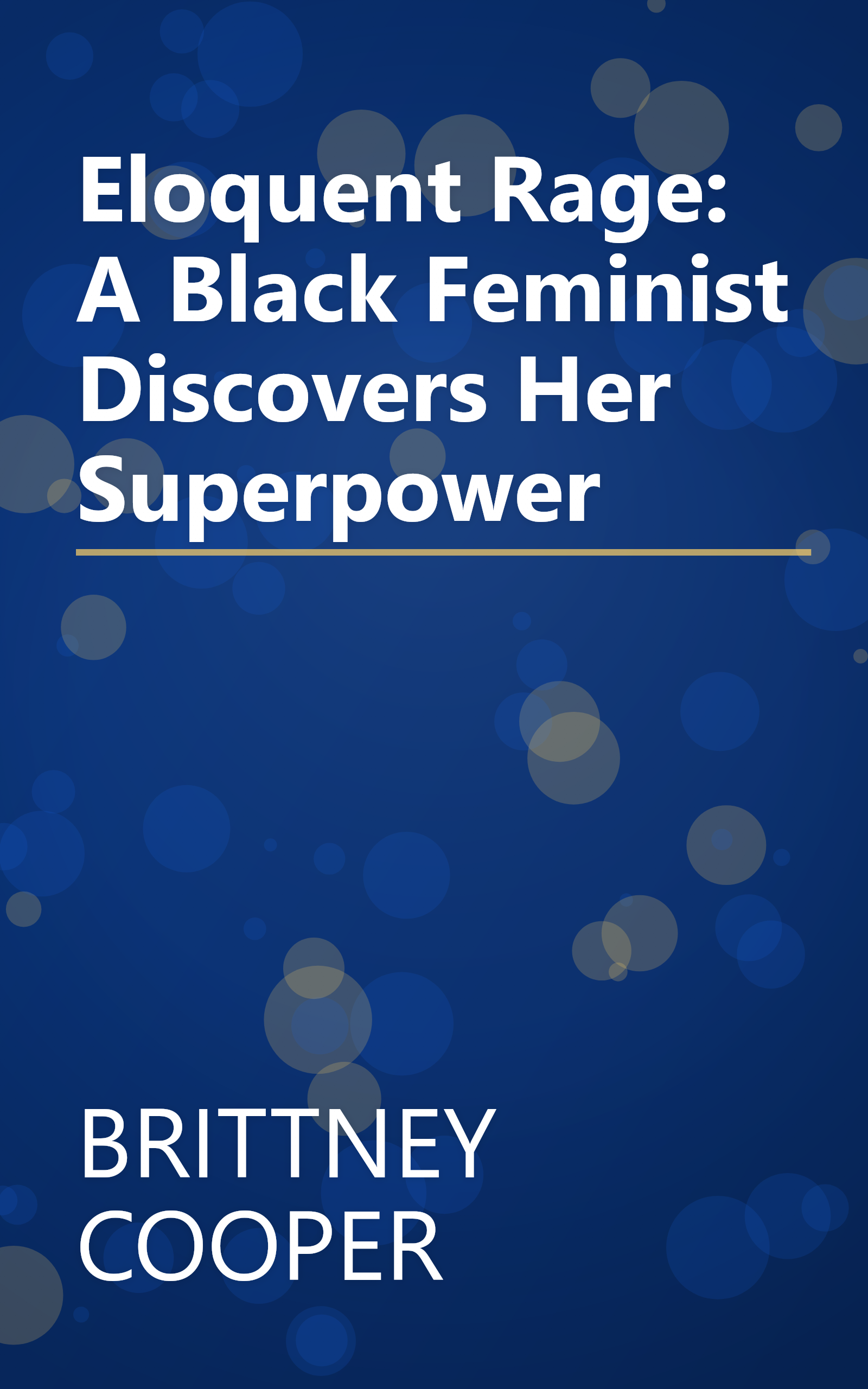 Eloquent Rage: A Black Feminist Discovers Her Superpower book cover