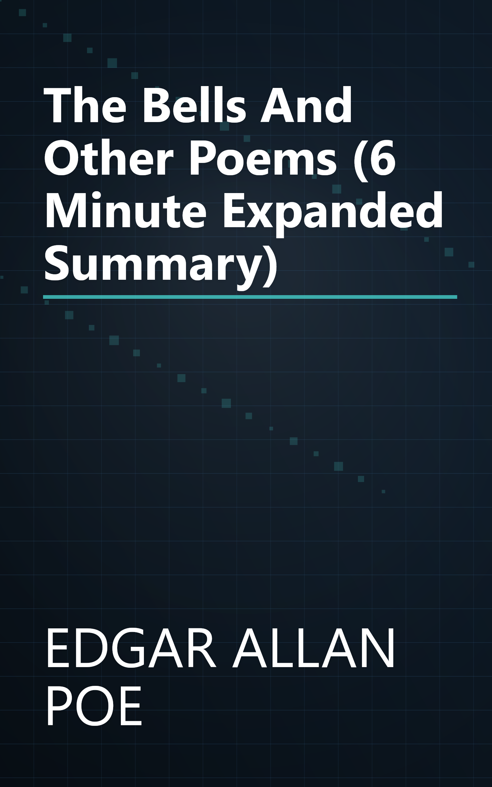 The Bells And Other Poems (6 Minute   Expanded Summary) book cover