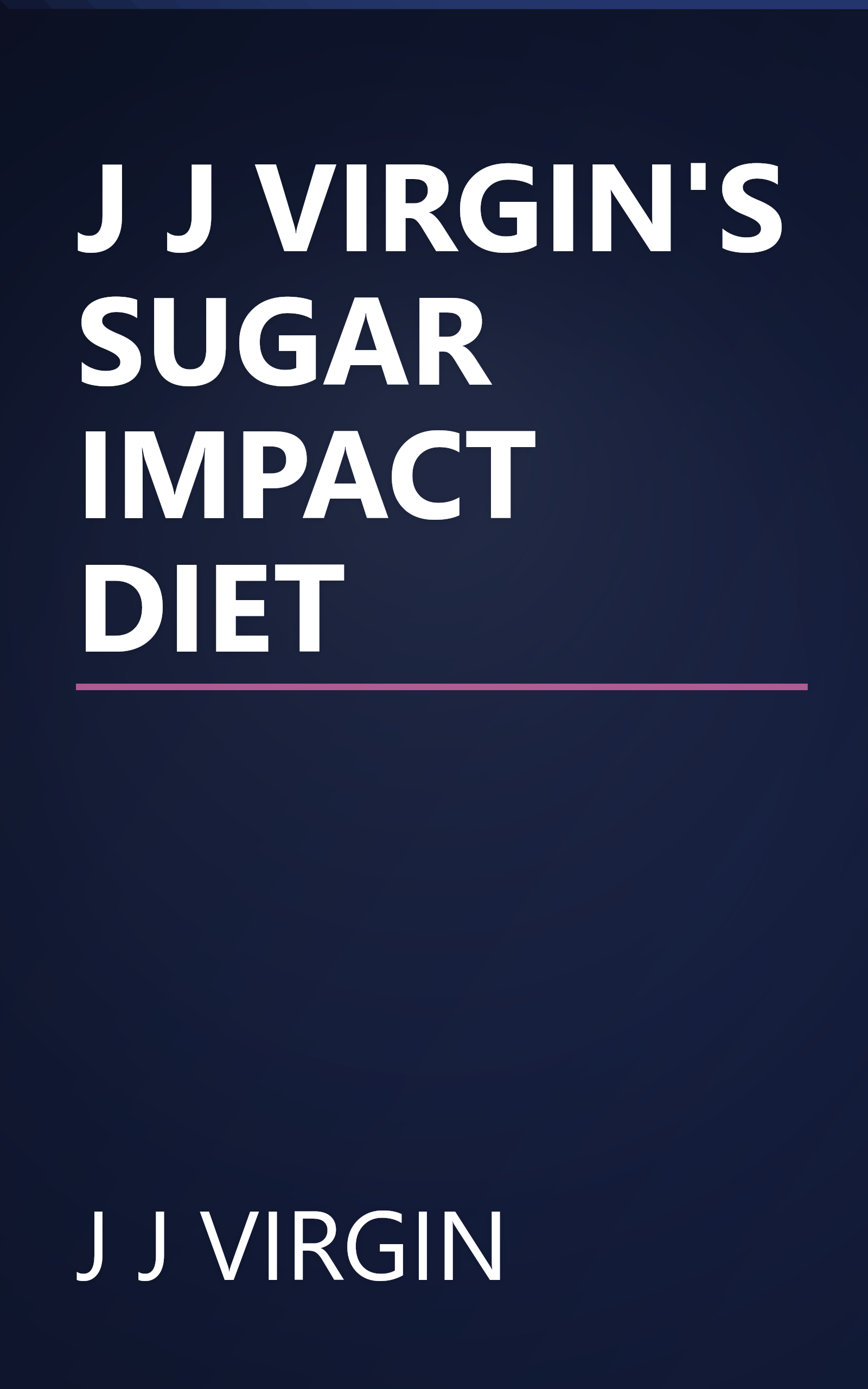 J J VIRGIN'S SUGAR IMPACT DIET book cover