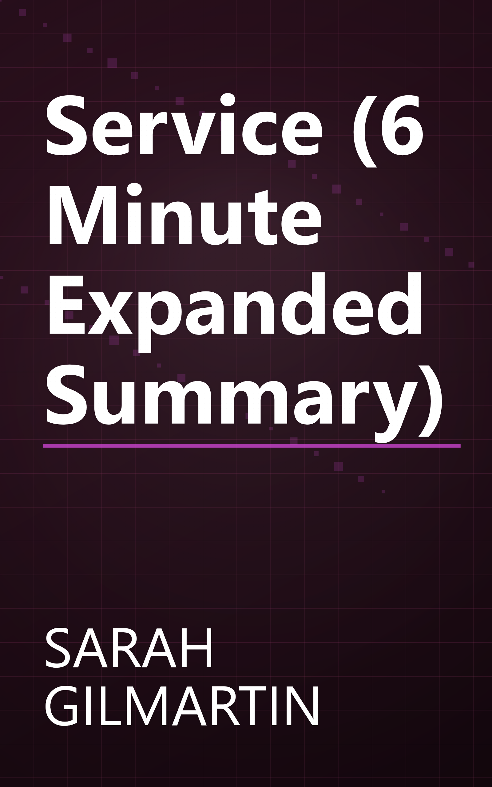 Service (6 Minute   Expanded Summary) book cover