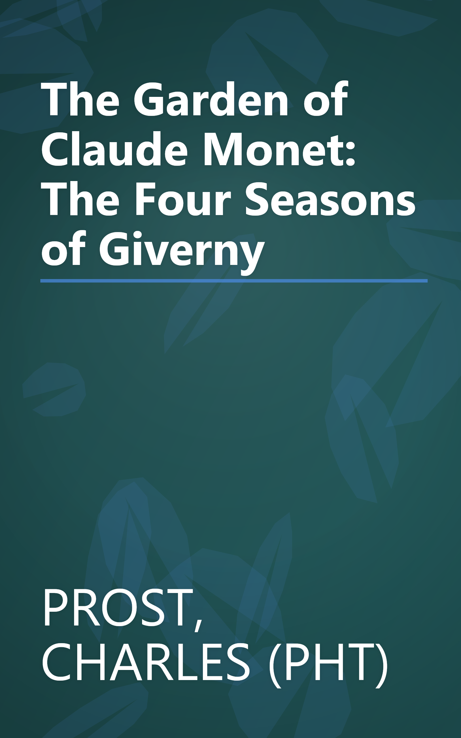 The Garden of Claude Monet: The Four Seasons of Giverny book cover