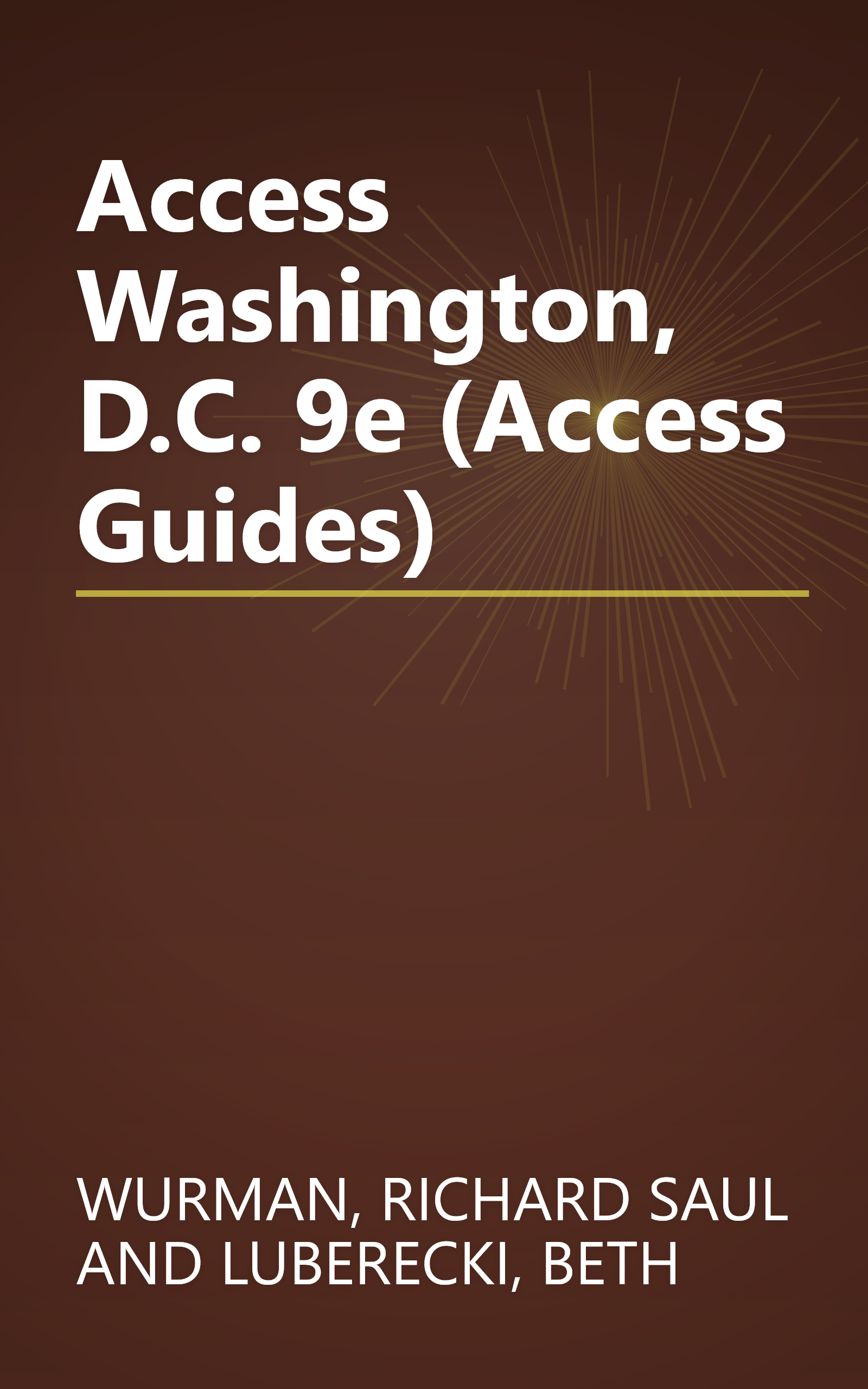Access Washington, D.C. 9e (Access Guides) book cover