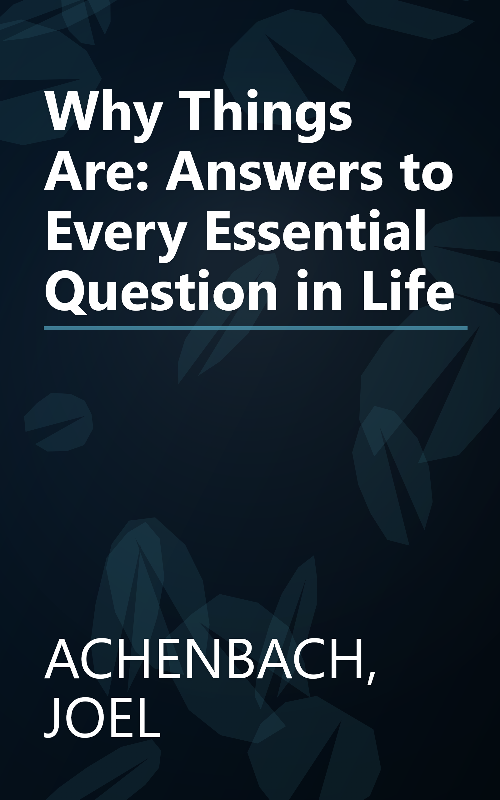 Why Things Are: Answers to Every Essential Question in Life book cover