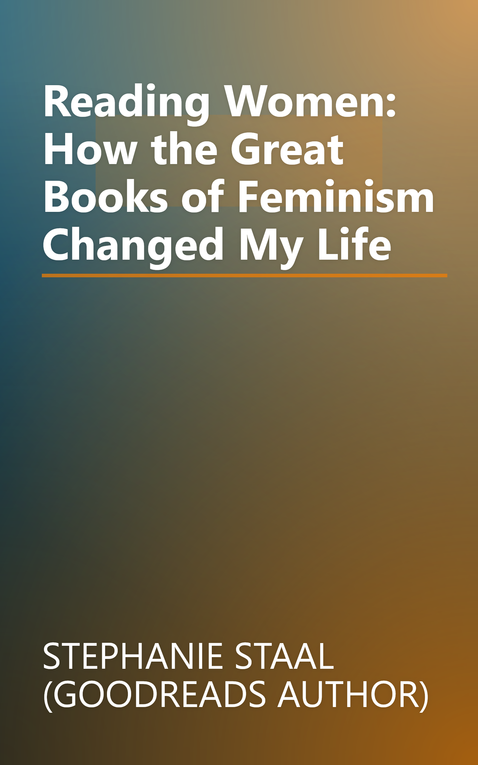Reading Women: How the Great Books of Feminism Changed My Life book cover
